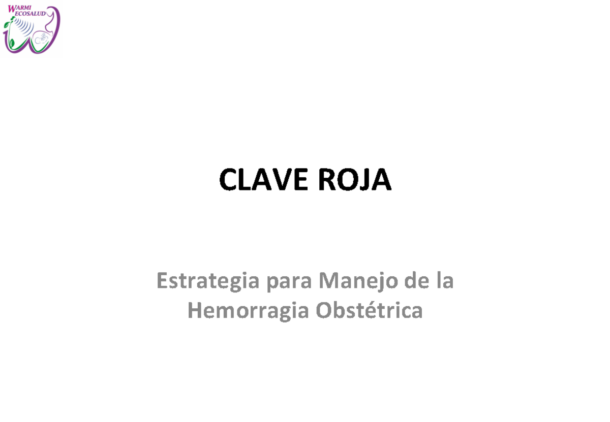 Clave ROJA - CLAVE ROJA Estrategia para Manejo de la Hemorragia ...