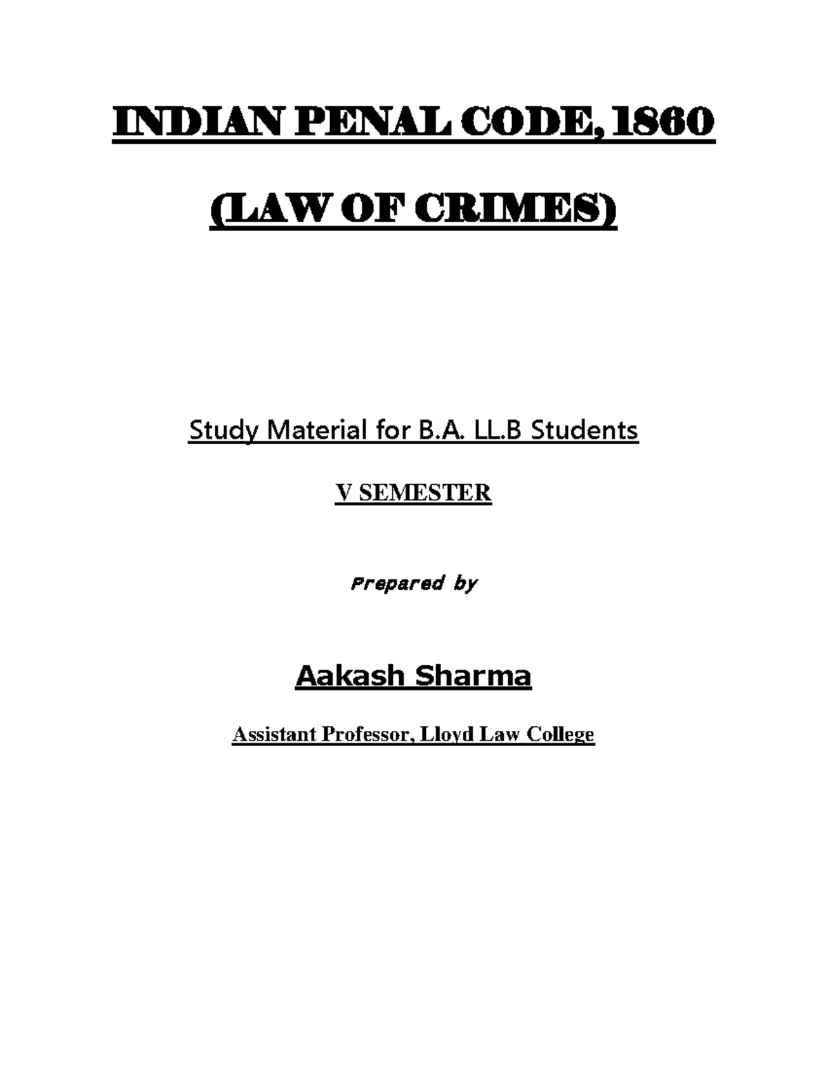 Indian Penal Code 1860 INDIAN PENAL CODE 18 60 LAW OF CRIMES