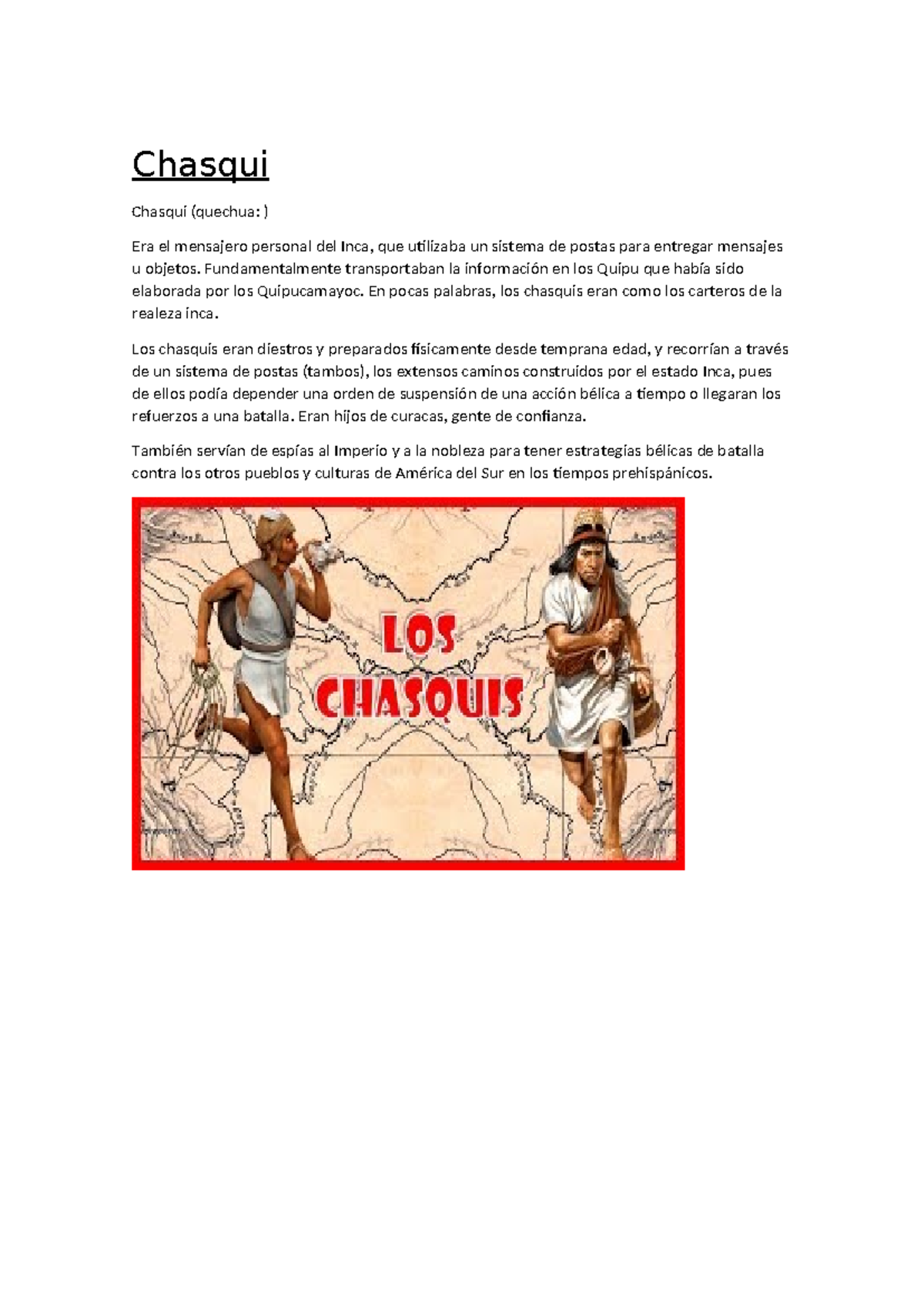 Chasqui - MPOR - Chasqui Chasqui (quechua: ) Era el mensajero personal del Inca, que utilizaba ...