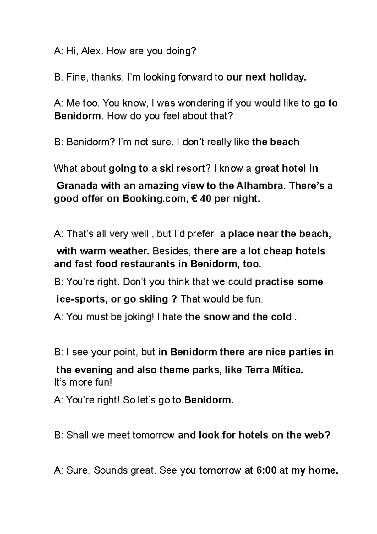 Model Dialogue Interaction A2 - A: Hi, Alex. How are you doing? B. Fine ...