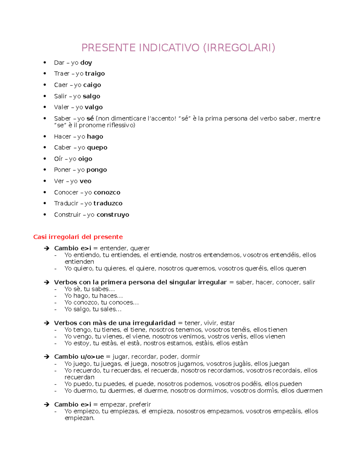 Esame CEL 1 Spagnolo - PRESENTE INDICATIVO (IRREGOLARI) Dar – yo doy ...