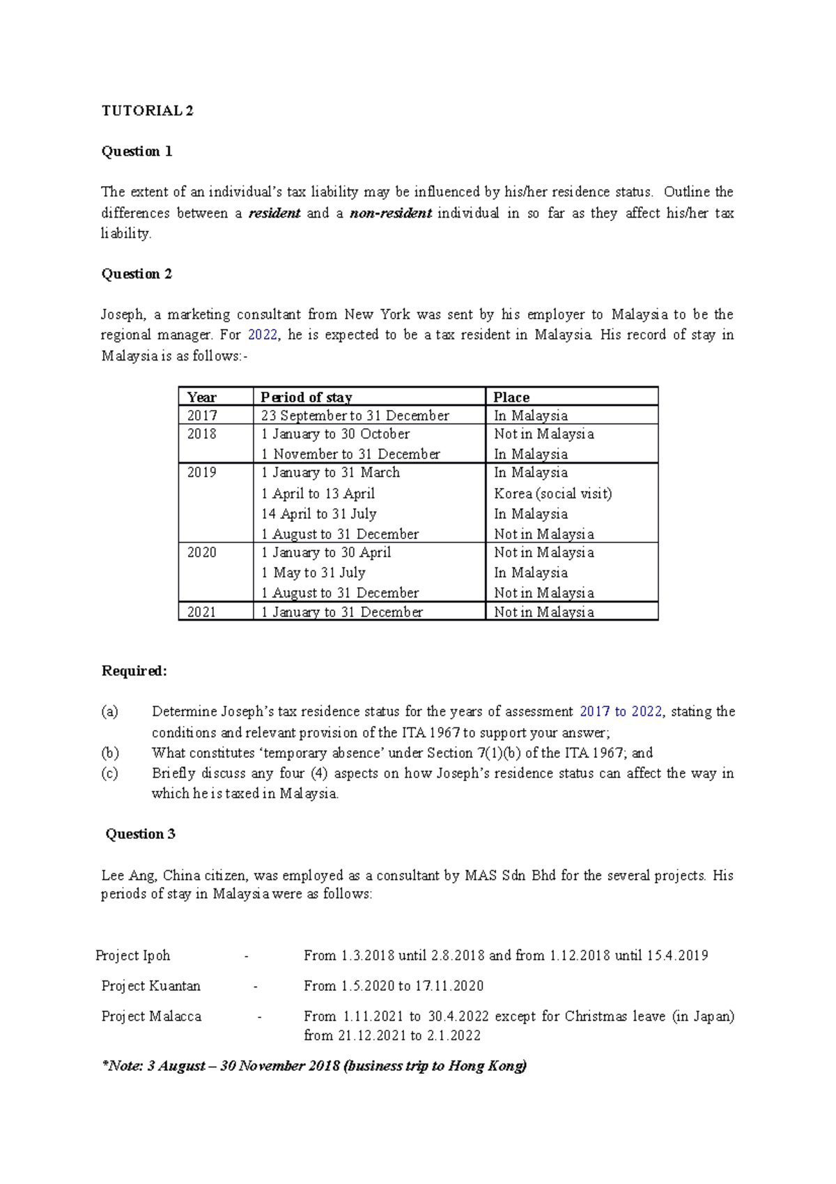 Tutorial 2 - TUTORIAL 2 Question 1 The extent of an individual’s tax liability may be influenced ...