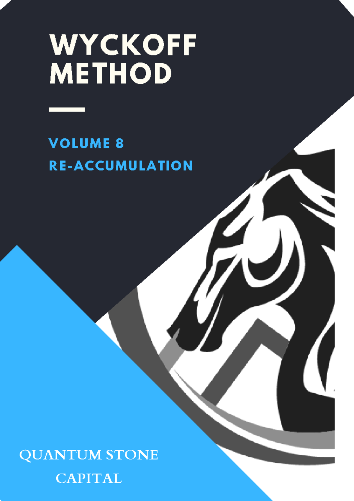 Wyckoff Method Volume 8 - WYCKOFF METHOD ####### V O L U M E 8 ####### R E - A C C U M U L A T I ...