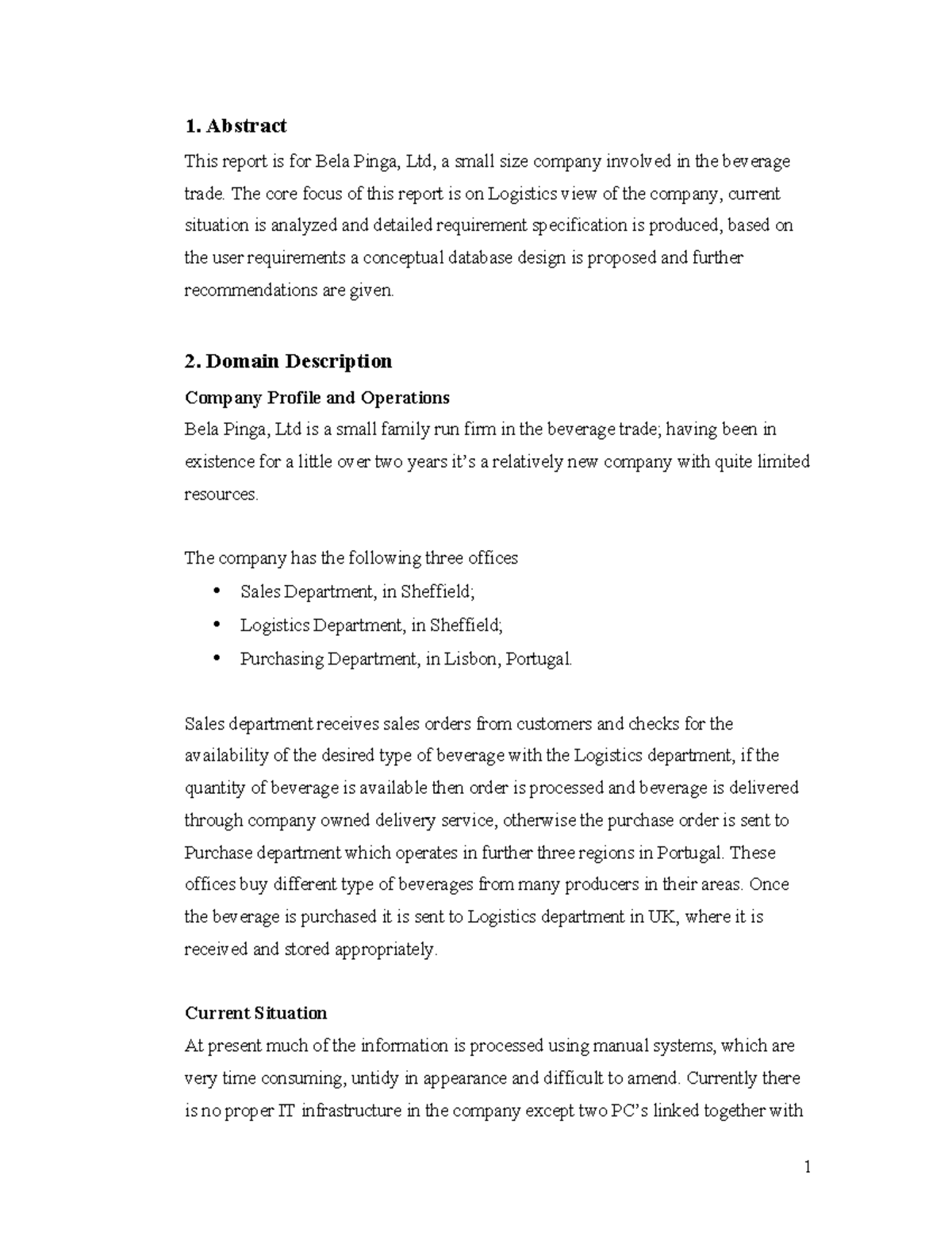 Sample Report - 1. Abstract This report is for Bela Pinga, Ltd, a small ...