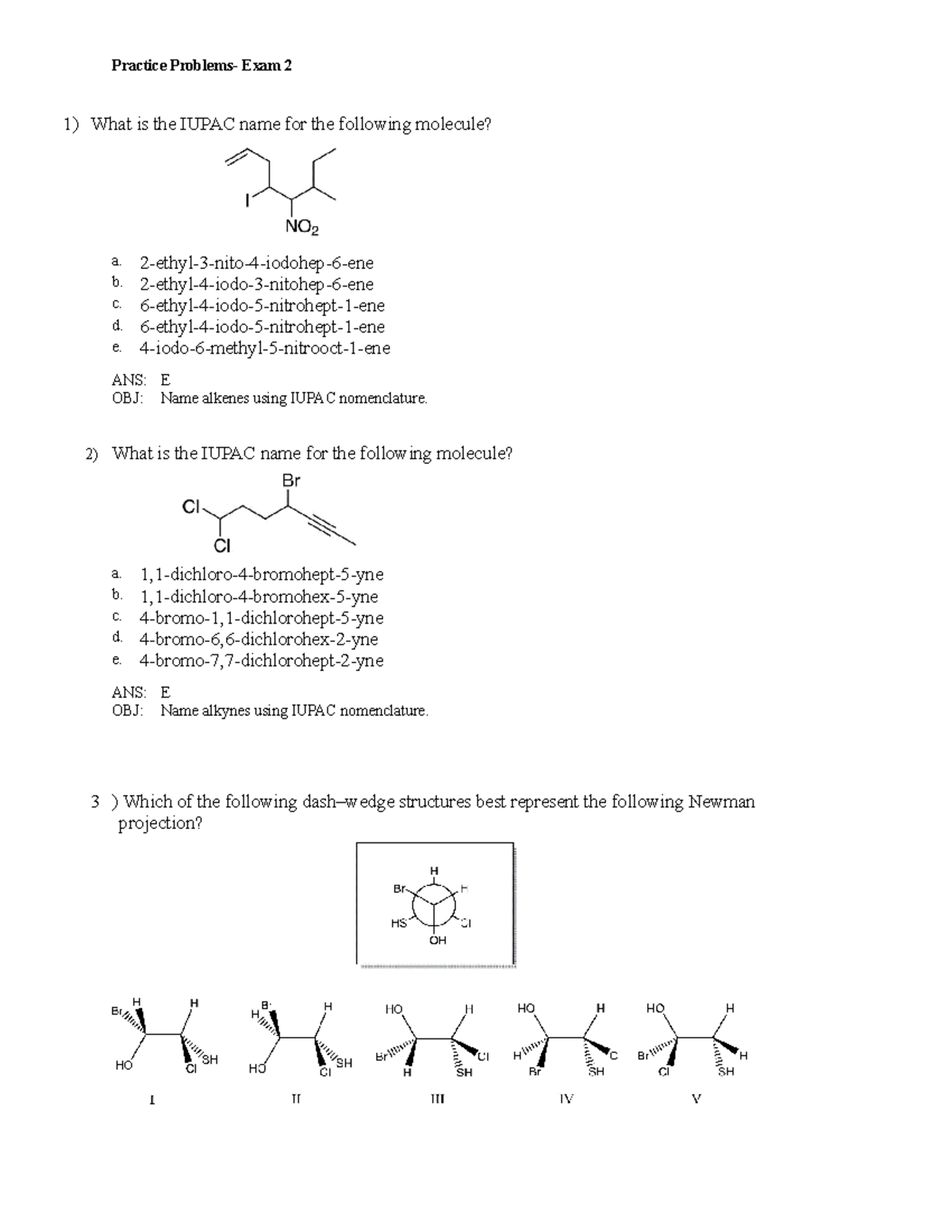 Practice problems - Exam 2 - 1) What is the IUPAC name for the ...