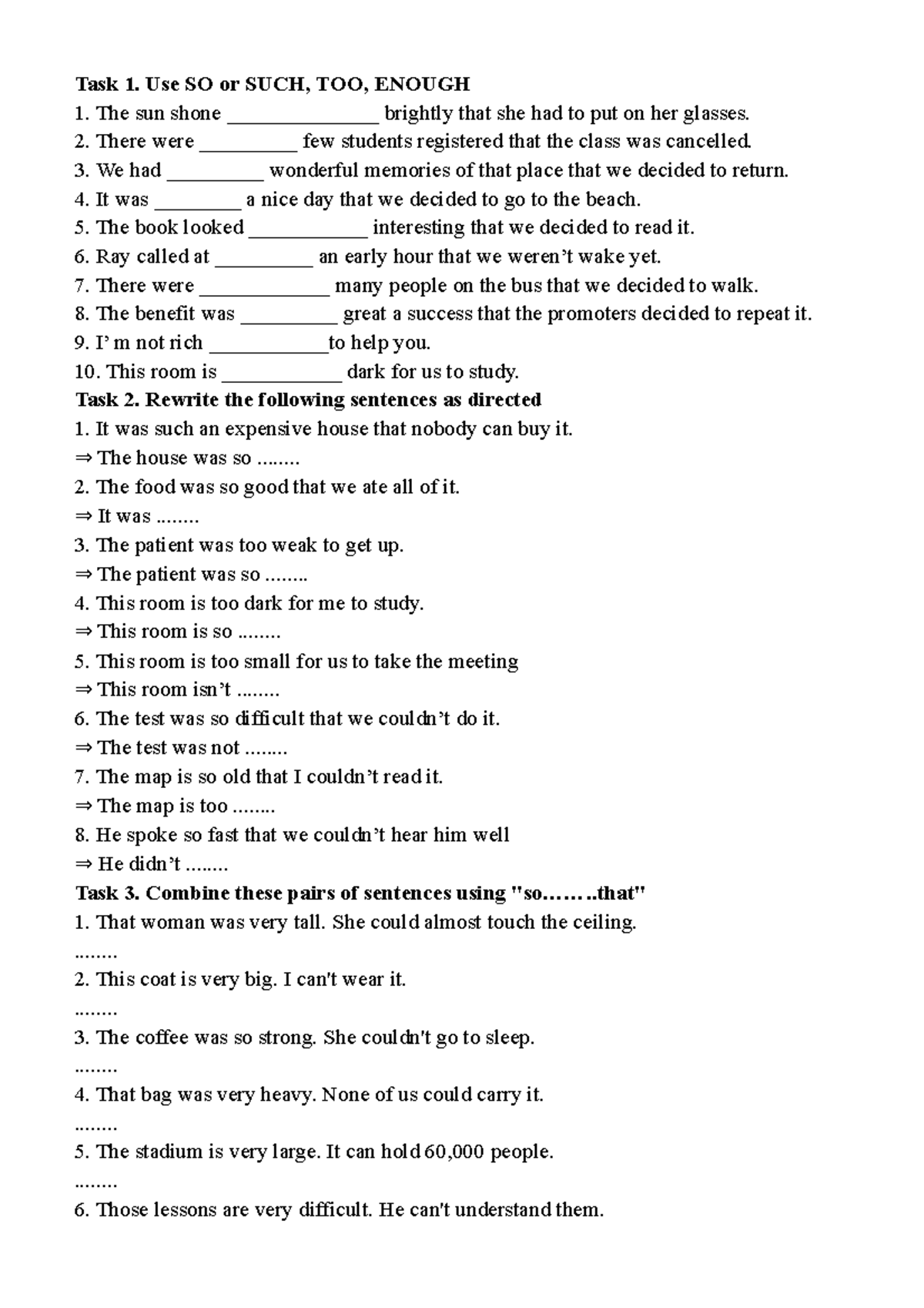 Task 1 - no eadit is good - Task 1. Use SO or SUCH, TOO, ENOUGH The sun ...