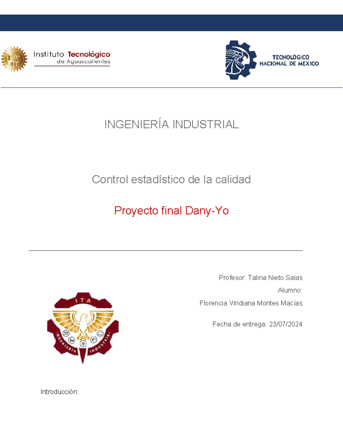 Proyecto final Dany-Yo - INGENIERÍA INDUSTRIAL Control estadístico de la calidad Proyecto final ...