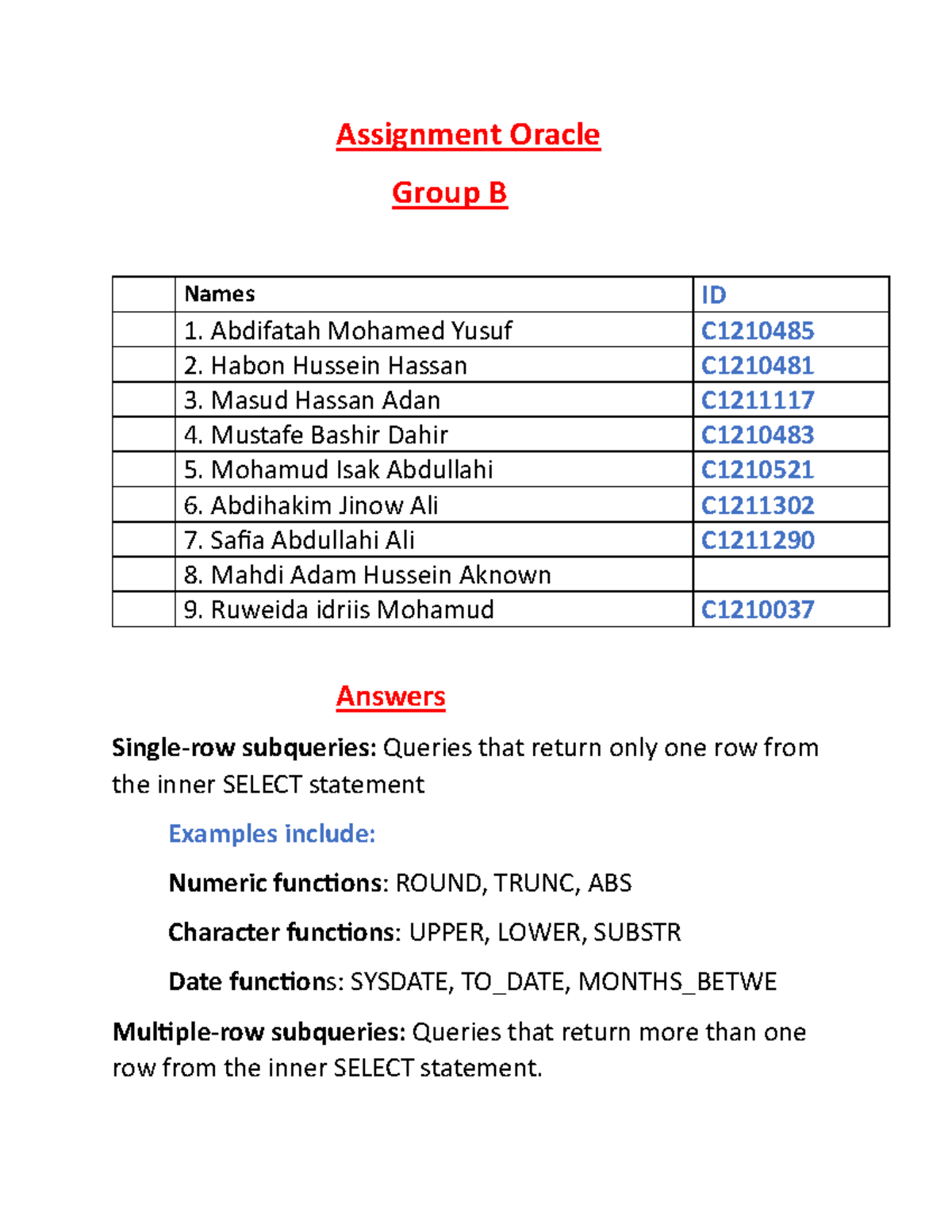 Assingment Oracle - Assignment Oracle Group B Names ID 1. Abdifatah Mohamed Yusuf C 2. Habon ...