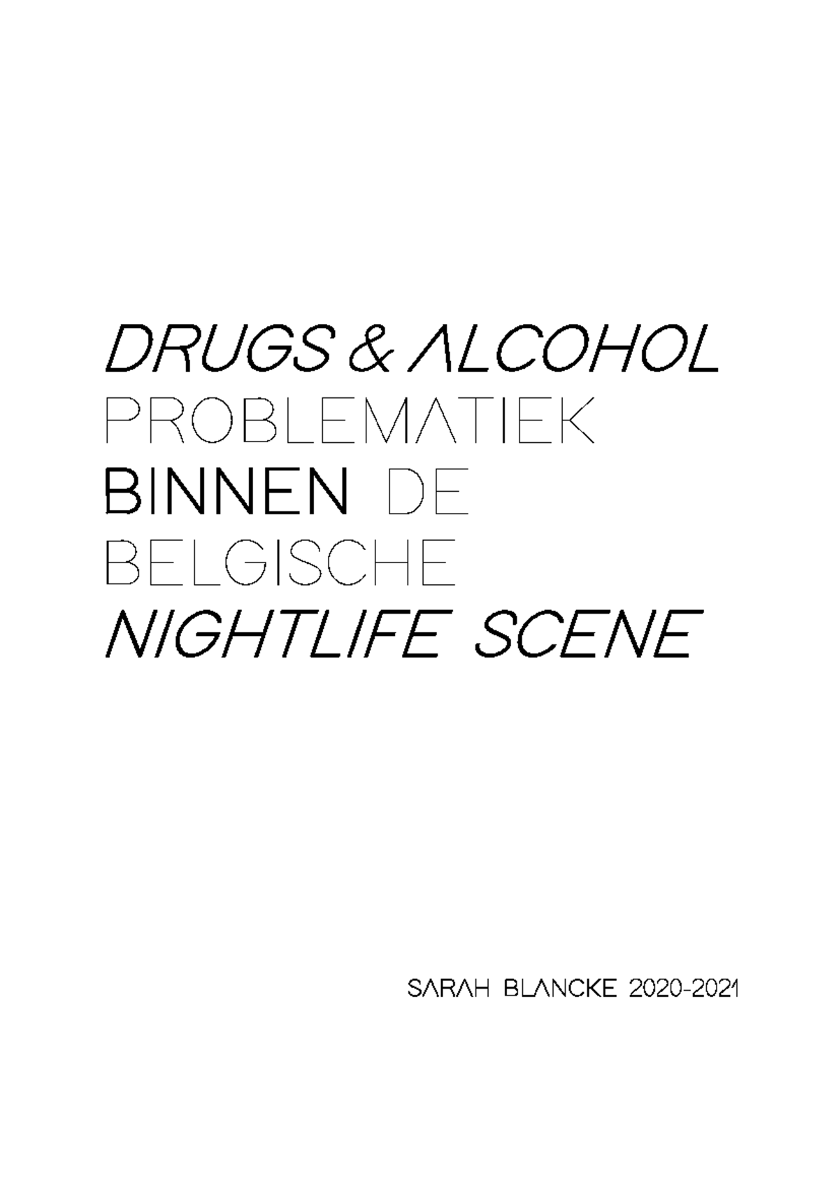 Sarah Blancke Drugsproblematiek - DRUGS & ALCOHOL PROBLEMATIEK BINNEN ...