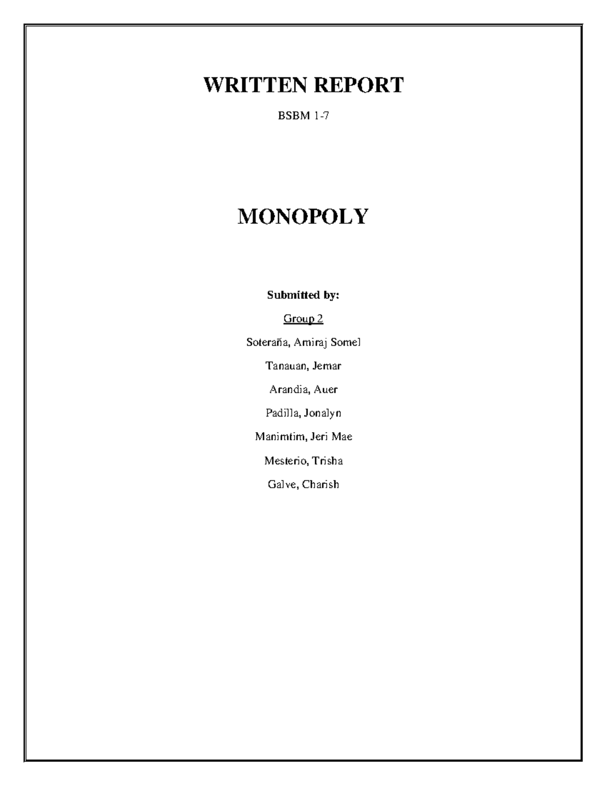 Written report- Monopoly - WRITTEN REPORT BSBM 1- MONOPOLY Submitted by ...
