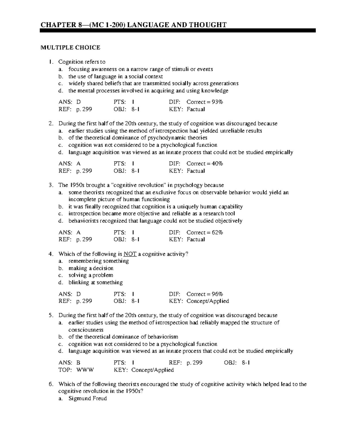 Chapter 8 - school - CHAPTER 8—(MC 1-200) LANGUAGE AND THOUGHT MULTIPLE CHOICE Cognition refers ...