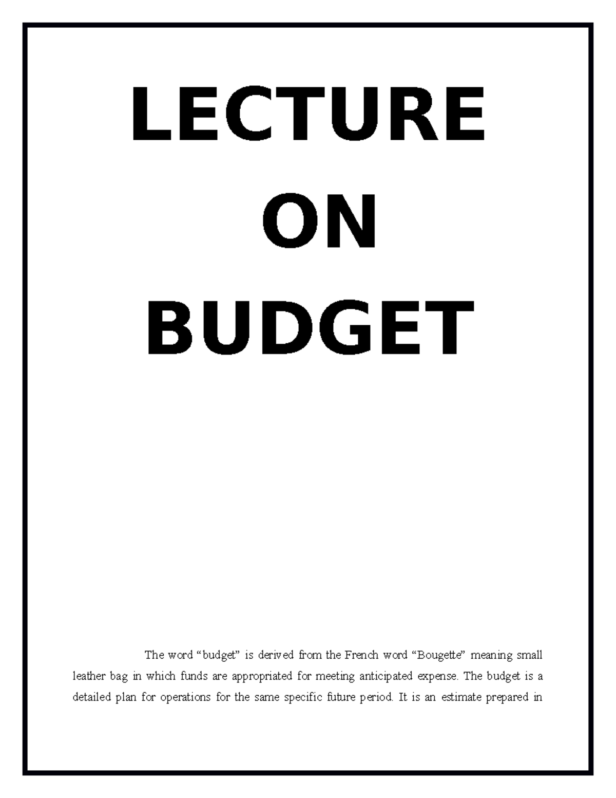 Budget in nursing - LECTURE ON BUDGET The word “budget” is derived from ...