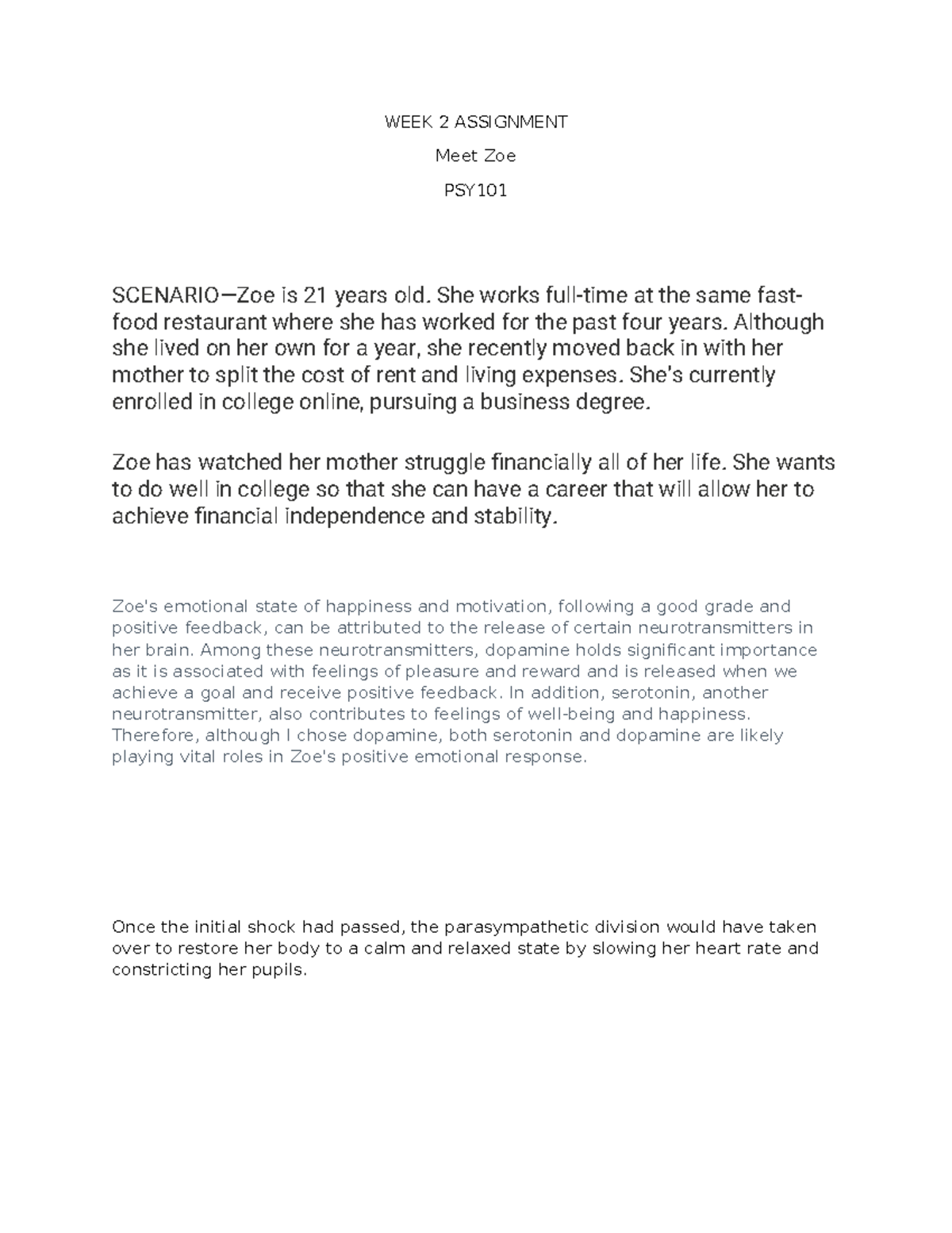 WEEK 2 Assignment - WEEK 2 ASSIGNMENT Meet Zoe PSY SCENARIO—Zoe is 21 years old. She works full ...