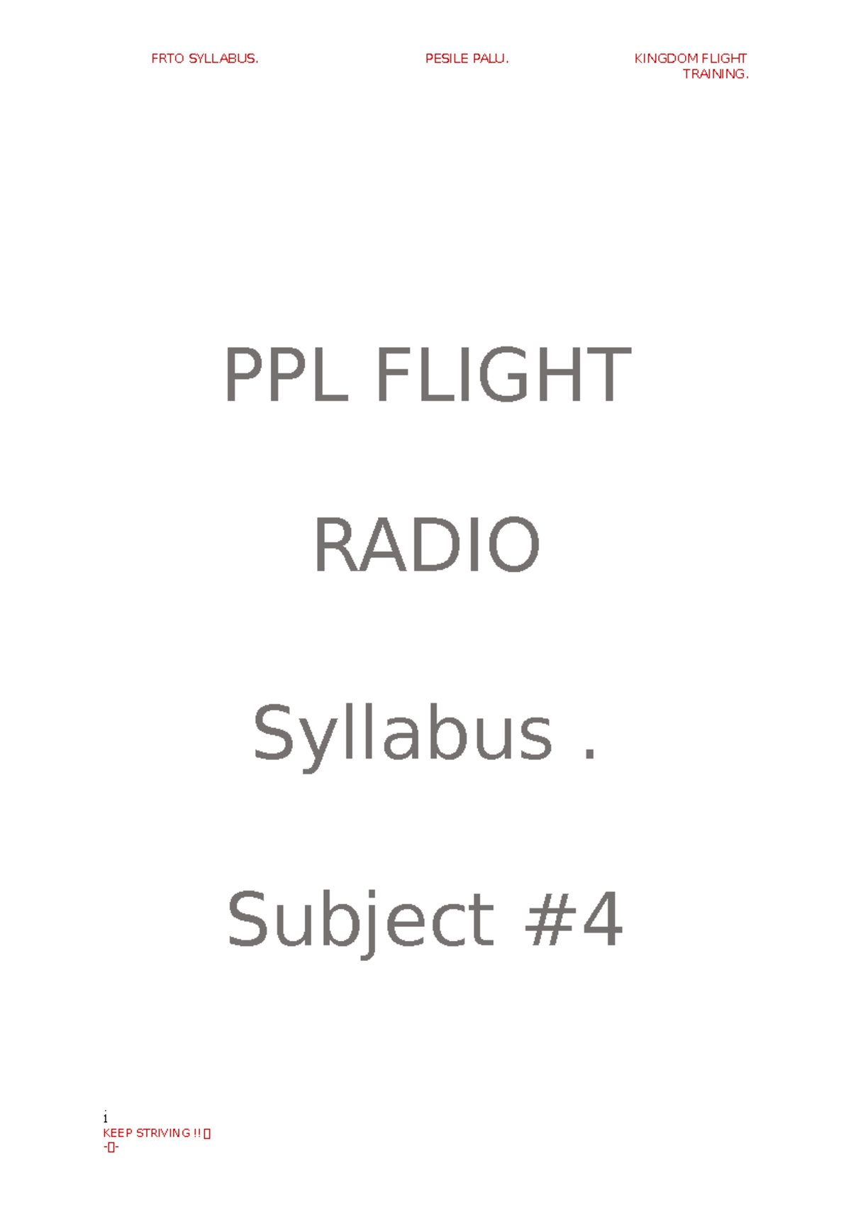 PPL FRTO Syllabus - TRAINING. PPL FLIGHT RADIO Syllabus. Subject i KEEP ...