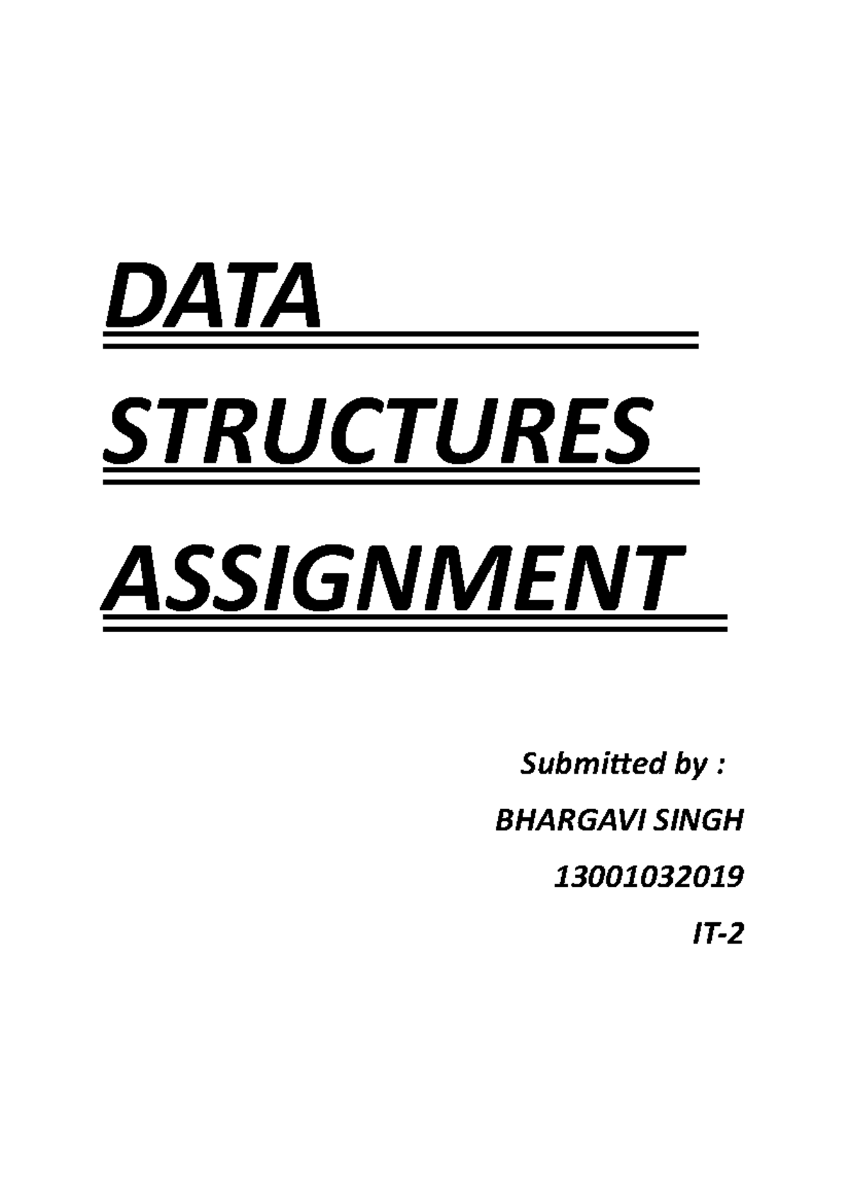 13001032019 Bhargavi IT2 - DATA STRUCTURES ASSIGNMENT Submitted by ...