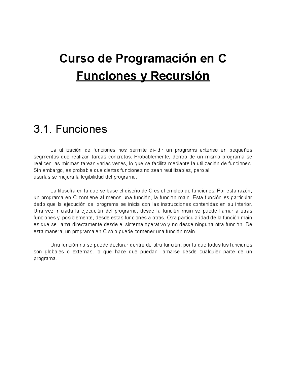 4. Funciones y Recursion - Curso de Programación en C Funciones y Recursión 3. Funciones La ...