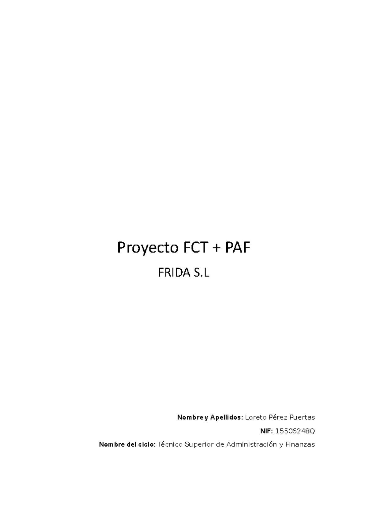 Proyecto fct + paf - RESUMENES BASICOS - Proyecto FCT + PAF FRIDA S Nombre y Apellidos: Loreto ...