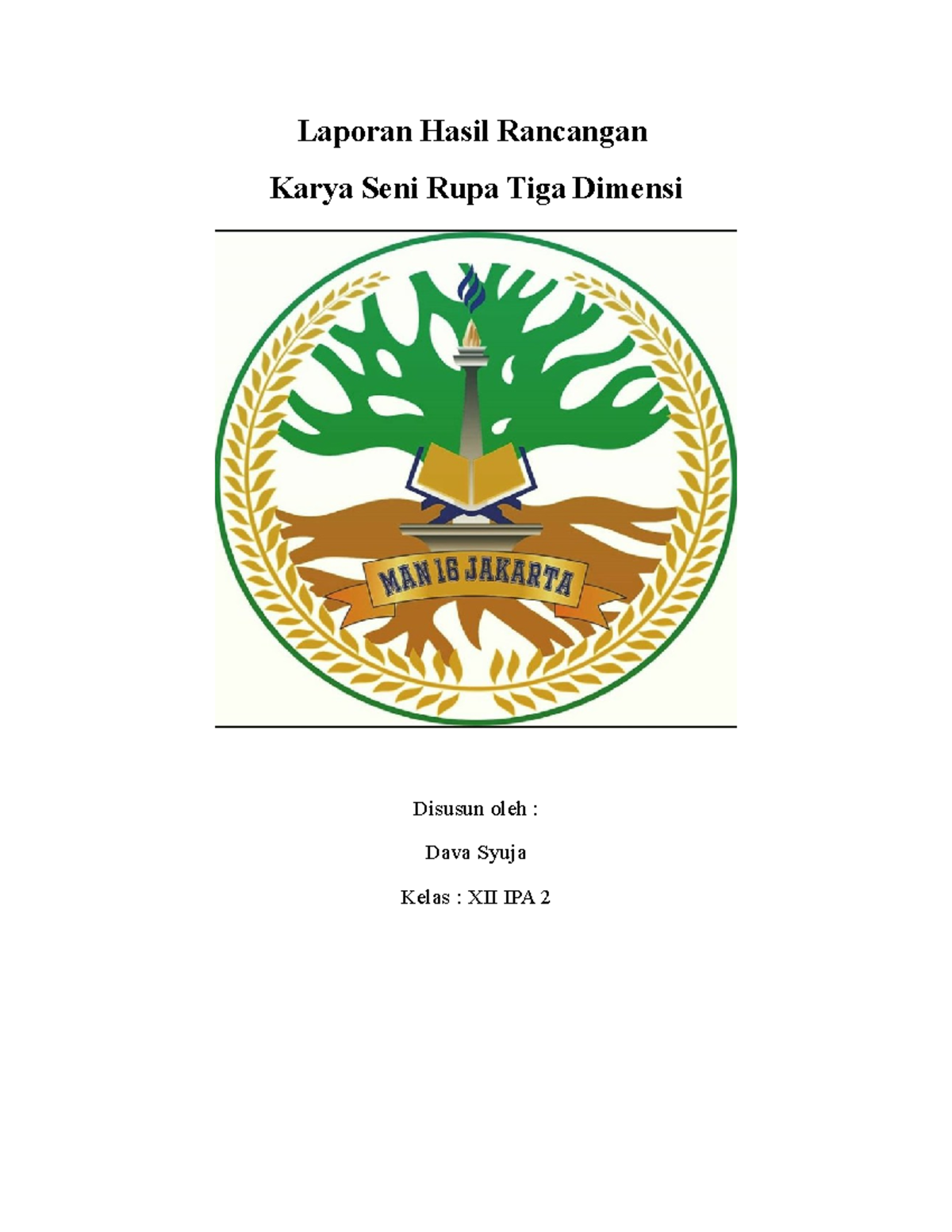 Laporan Hasil Rancangan - Laporan Hasil Rancangan Karya Seni Rupa Tiga ...