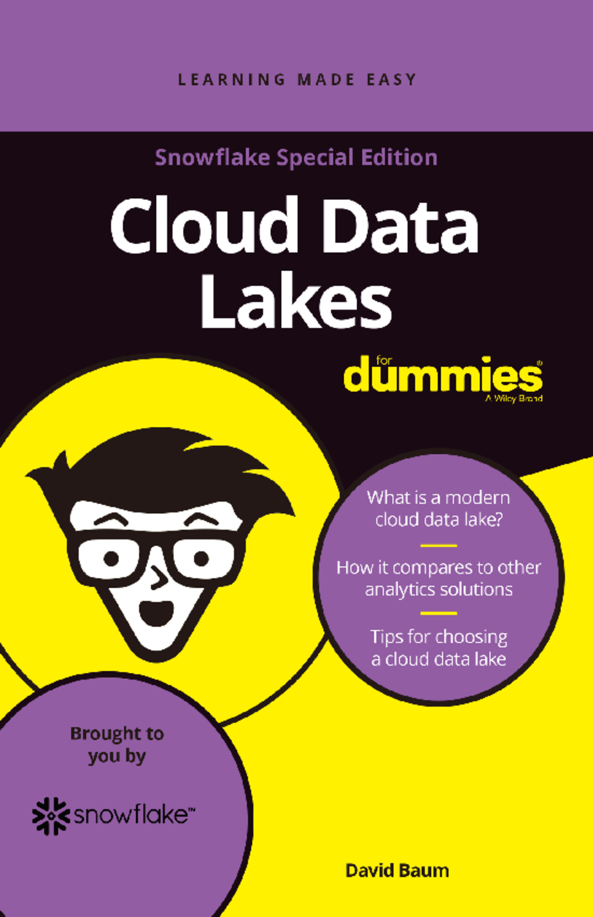 Snowflake cloud data lakes for dummies special edition - Cloud Data Lakes For Dummies®, Snow昀氀 ...