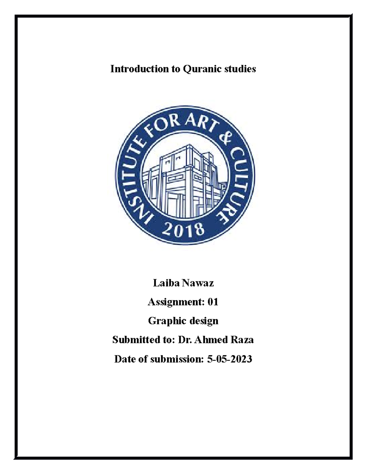 Introduction to Quranic studies - Ahmed Raza Date of submission: 5-05 ...