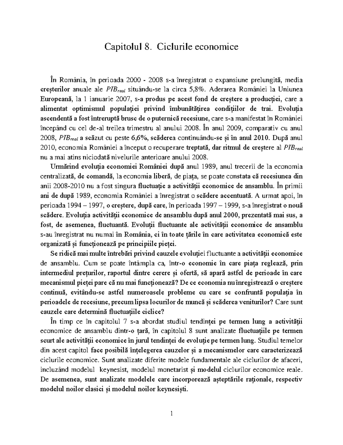 Cap. 8. Ciclurile economice - Capitolul 8. Ciclurile economice În România, în perioada 2000 ...