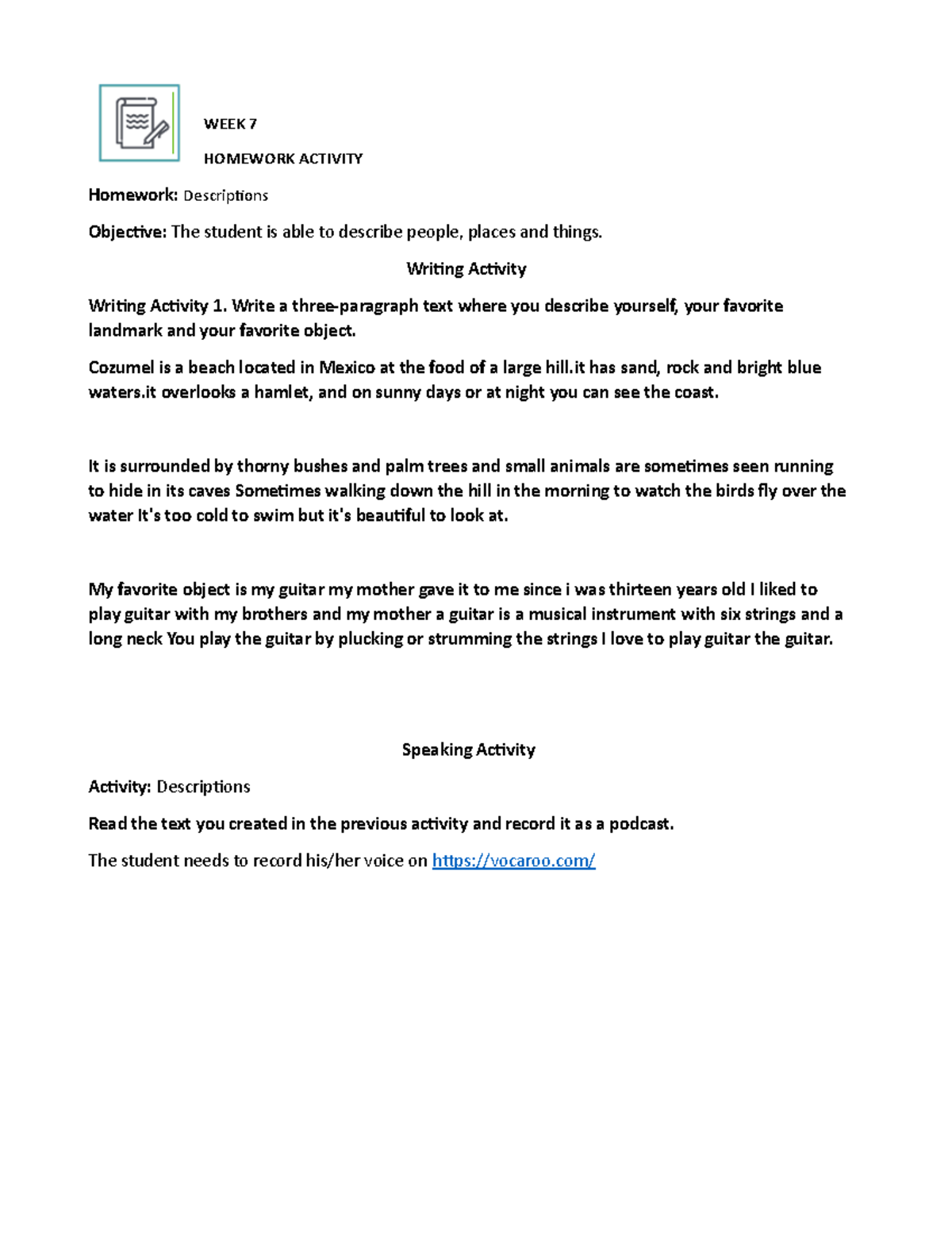 WEEK 7 TASK - trabajo - WEEK 7 HOMEWORK ACTIVITY Homework: Descriptions Objective: The student ...