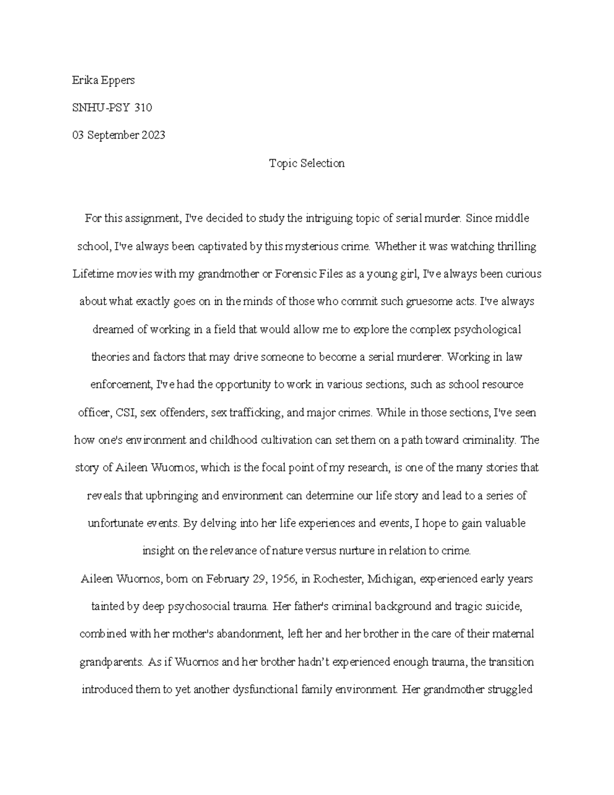 Criminal psych topic selection word doc - Erika Eppers SNHU-PSY 310 03 September 2023 Topic ...