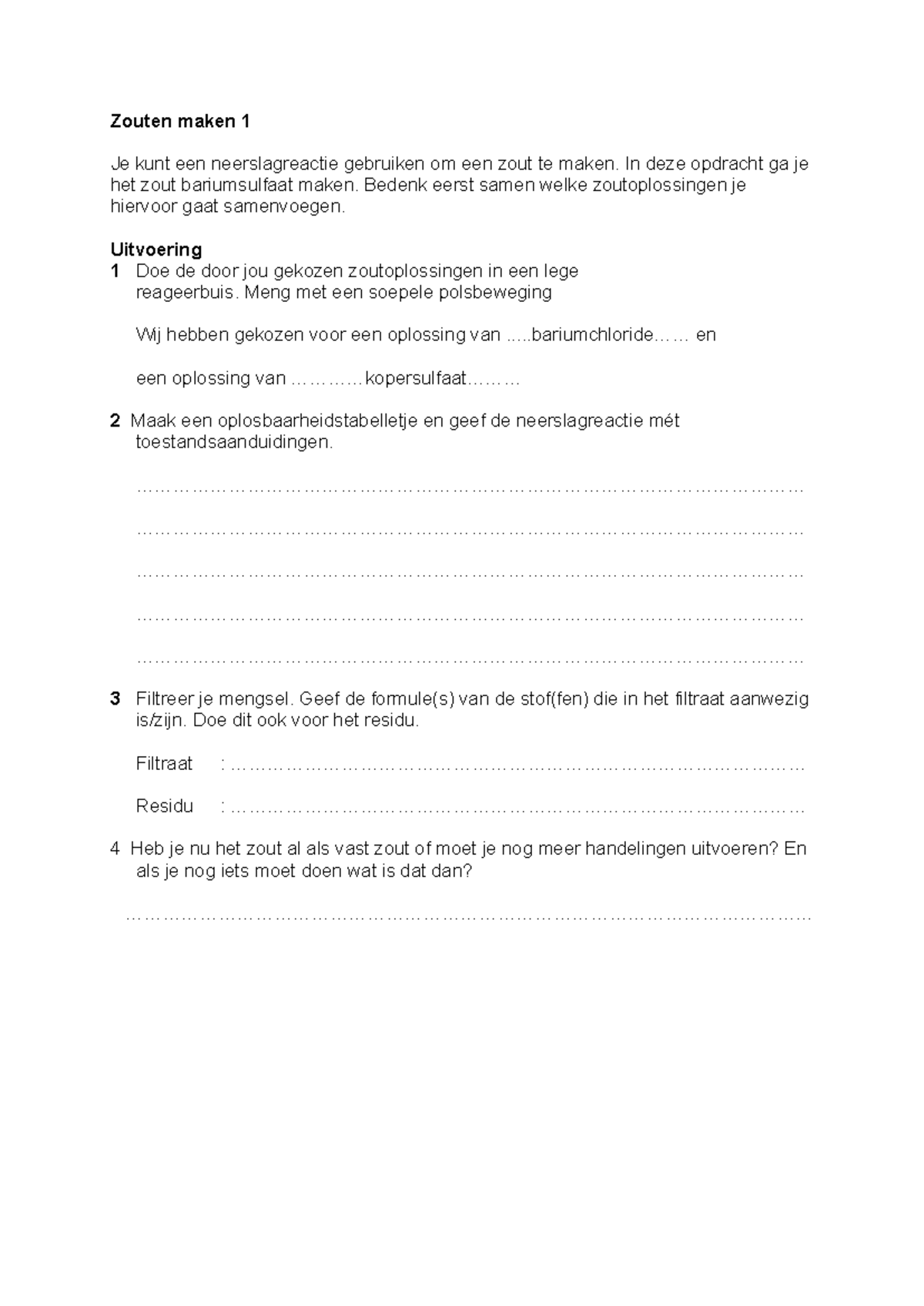 Oefening zouten maken - Zouten maken 1 Je kunt een neerslagreactie ...