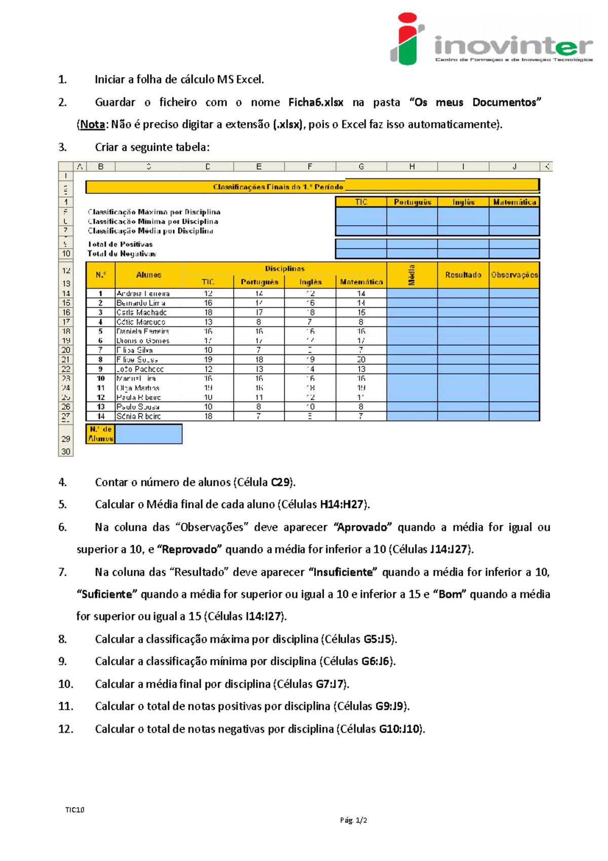 Ficha 7 12 - Iniciar a folha de cálculo MS Excel. Guardar o ficheiro ...