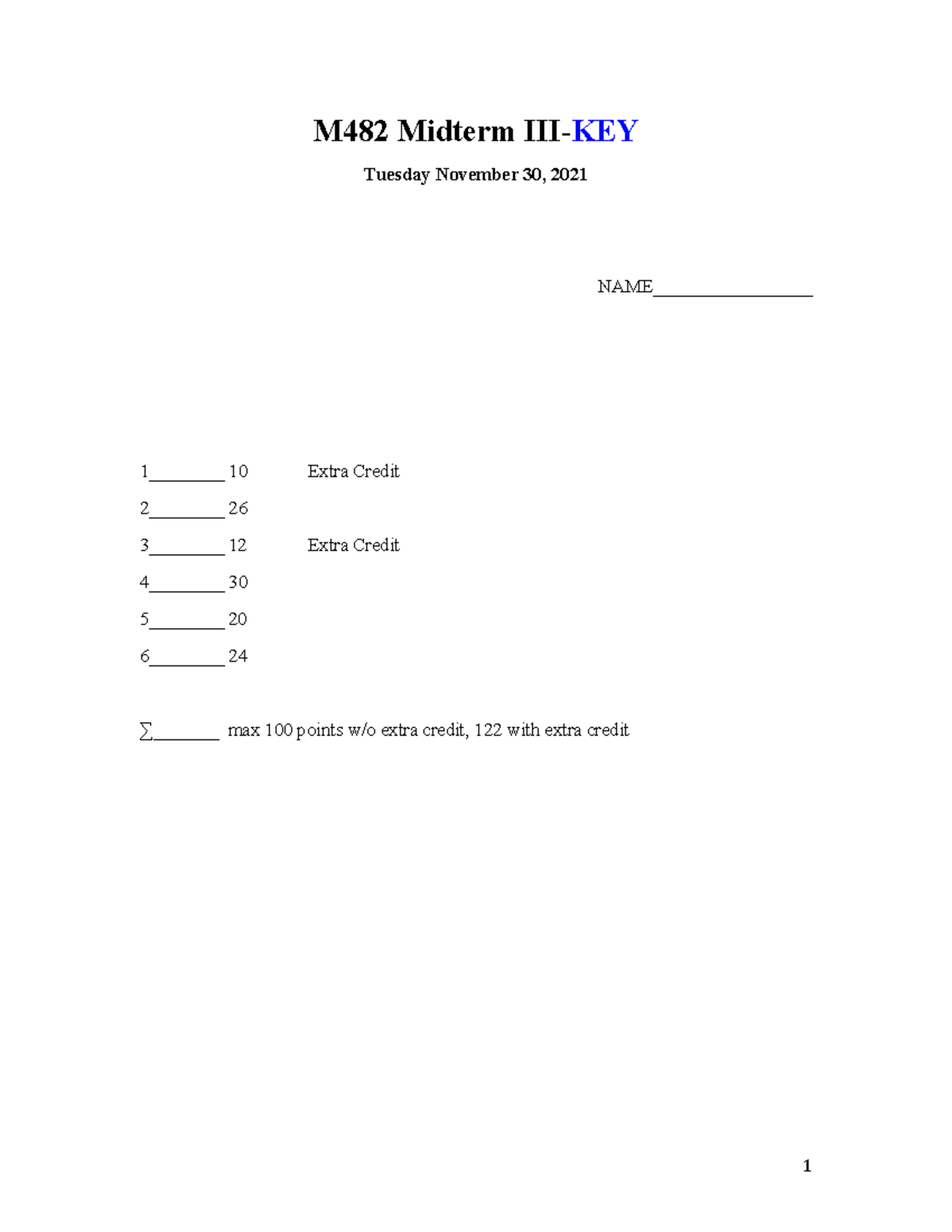 M482FALL2021 Midterm III KEY - M482 Midterm III-KEY Tuesday November 30, 2021 NAME ...