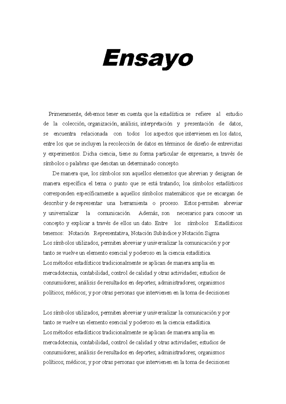 Ensayo - Resumen Terminología en Estadística e Investigación - Ensayo Primeramente, debemos ...