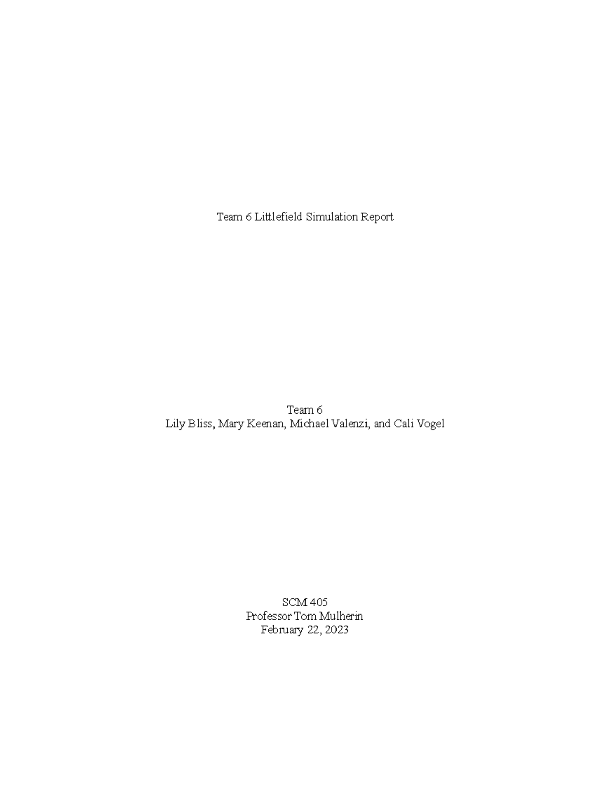 SCM 405 Simulation Paper - Team 6 Littlefield Simulation Report Team 6 ...