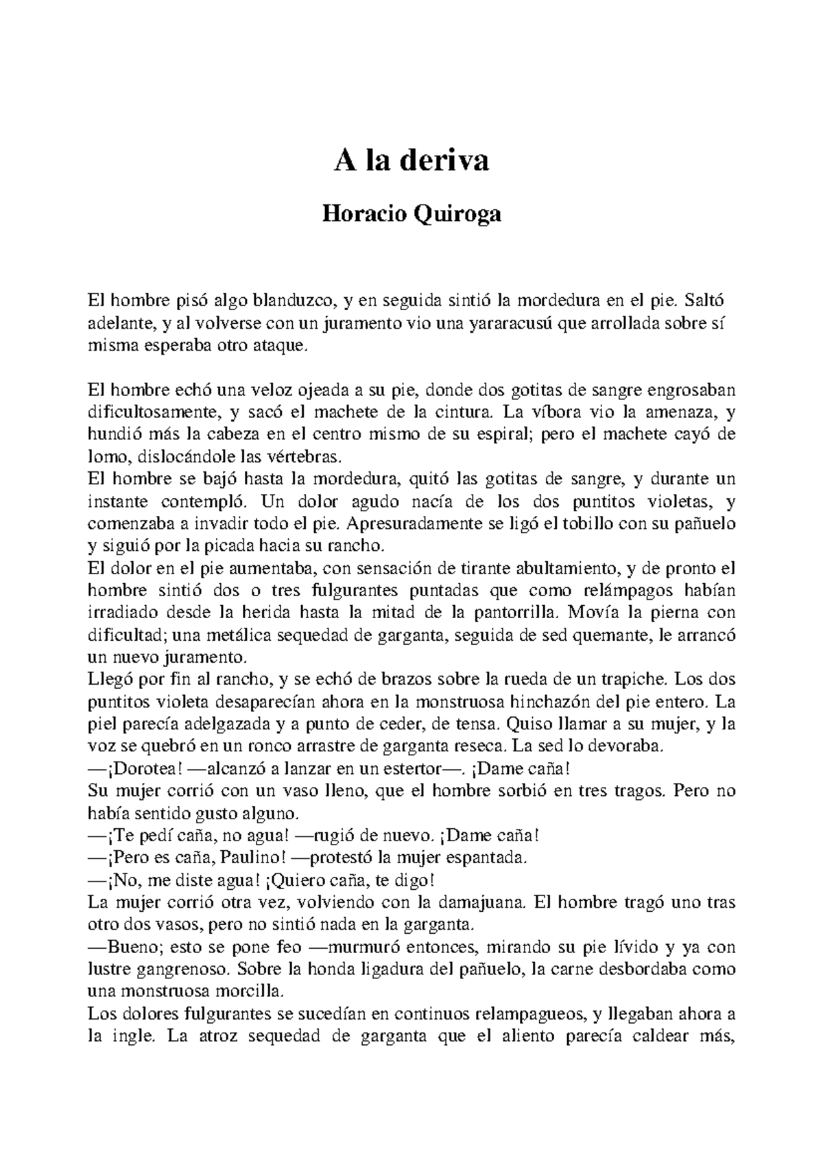 A la deriva, Horacio Quiroga - A la deriva Horacio Quiroga El hombre ...
