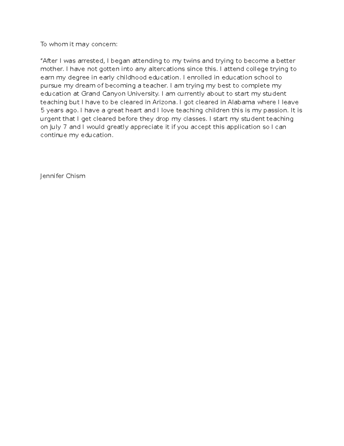 Good Exception - cause - To whom it may concern: “After I was arrested ...