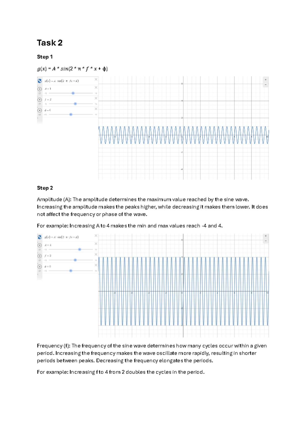 Week 2 Lab - Solutions - Task 2 Step 1 𝑔(𝑥) = 𝐴 * 𝑠𝑖𝑛(2 * π * 𝑓 * 𝑥 + φ) Step 2 Amplitude (A ...