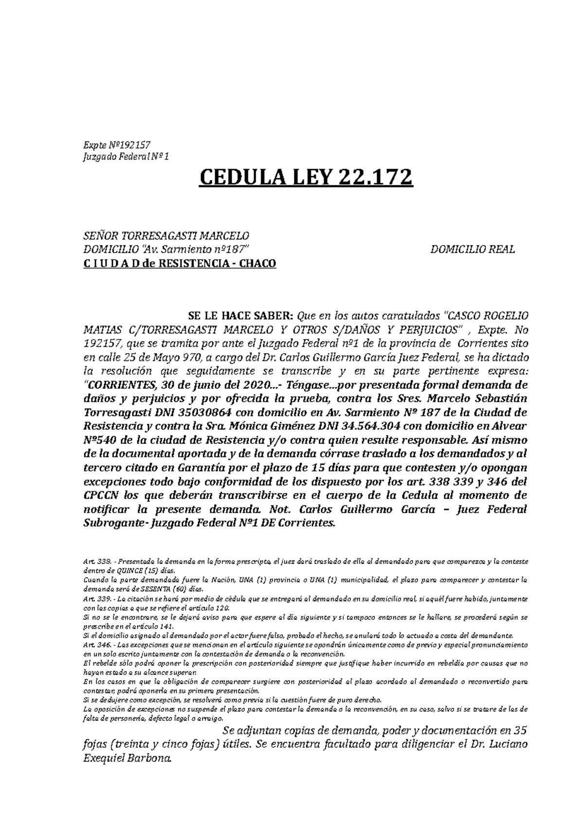Cedula ley 22172 Notificacion Marcelo Torresagasti - Expte Nº Juzgado Federal Nº 1 CEDULA LEY 22 ...