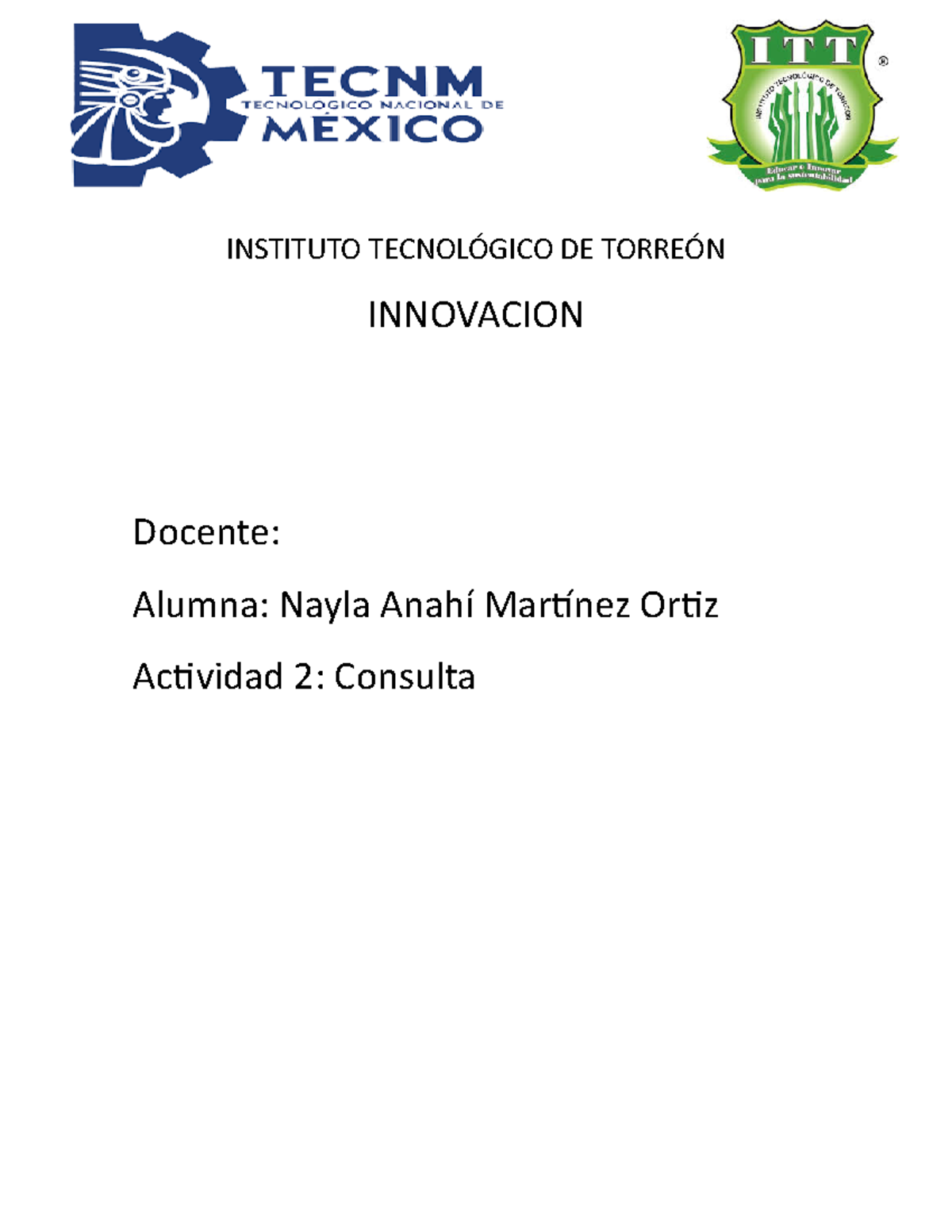 Actividad 2 inno - INSTITUTO TECNOLÓGICO DE TORREÓN INNOVACION Docente ...