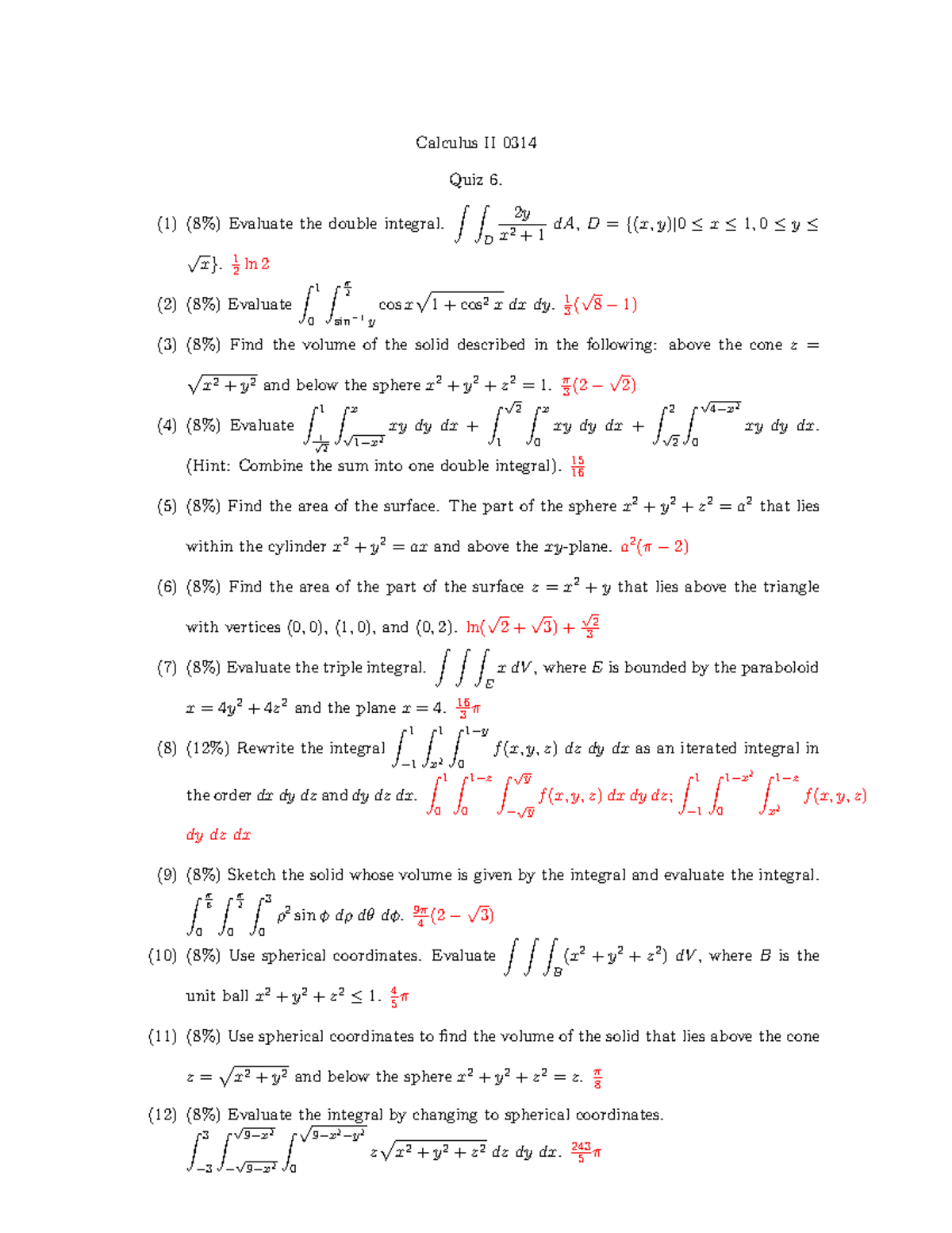 Ca2 test6 - calculus - Calculus II 0314 Quiz 6. (1) (8%) Evaluate the ...