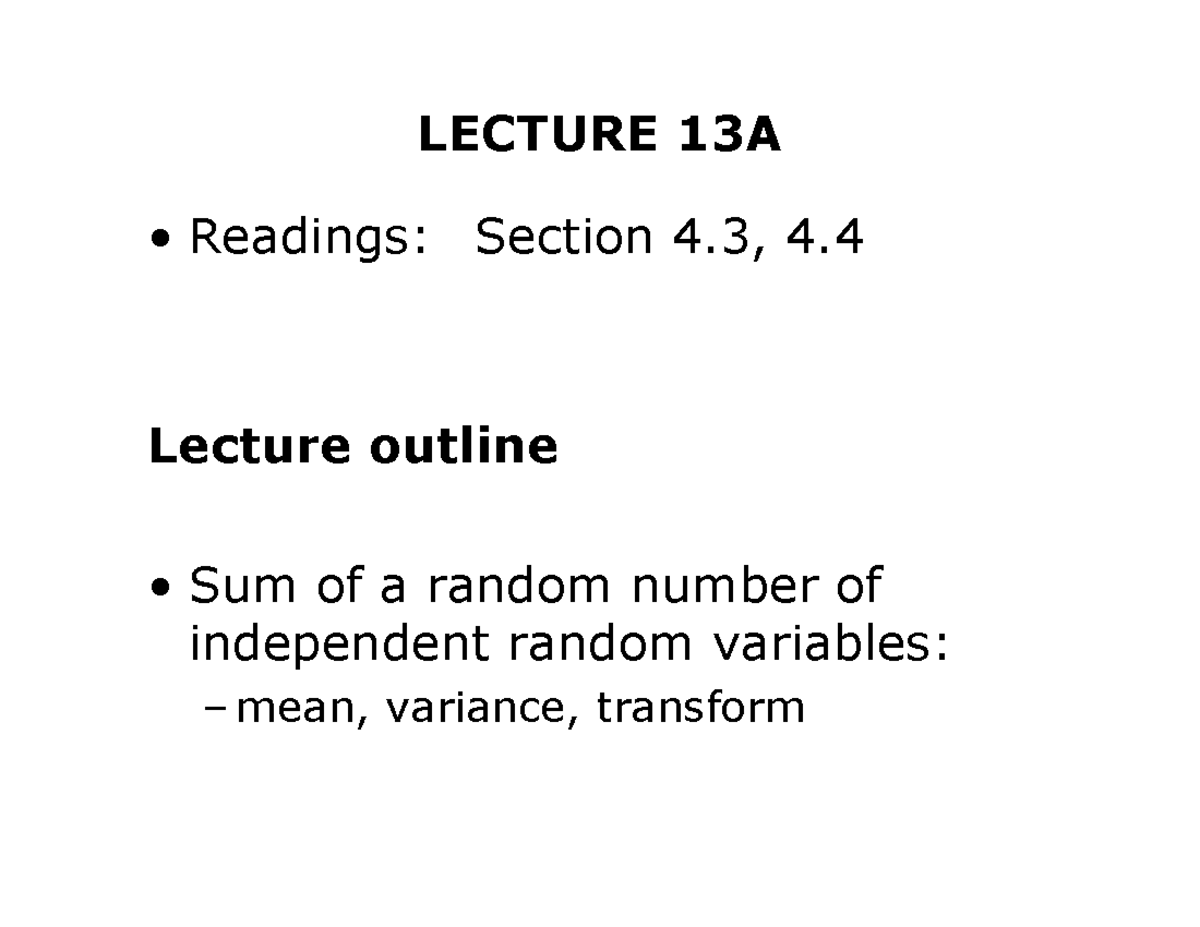 Sum of a Random Number of Random Variables - LECTURE 13A Readings: Section 4, 4. Lecture outline ...