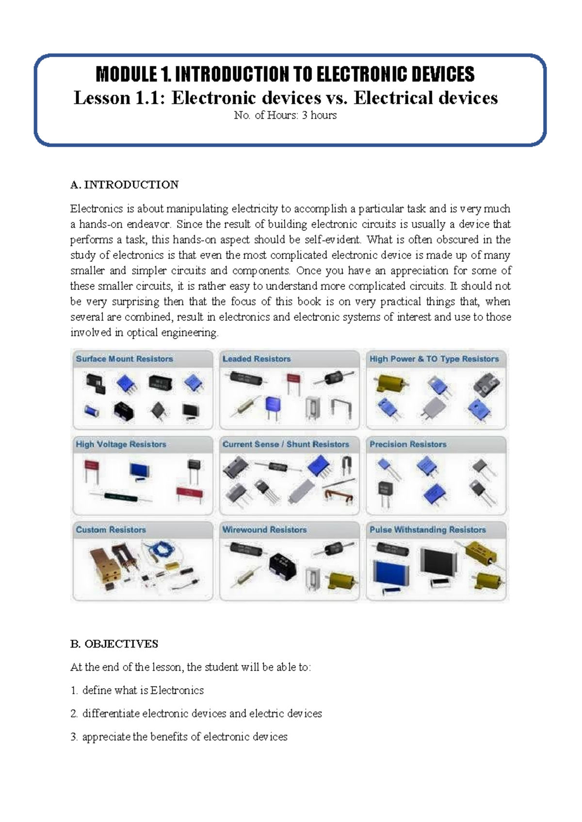 EDC - Lesson 1 - ELECTRONICS - A. INTRODUCTION Electronics is about manipulating electricity to ...