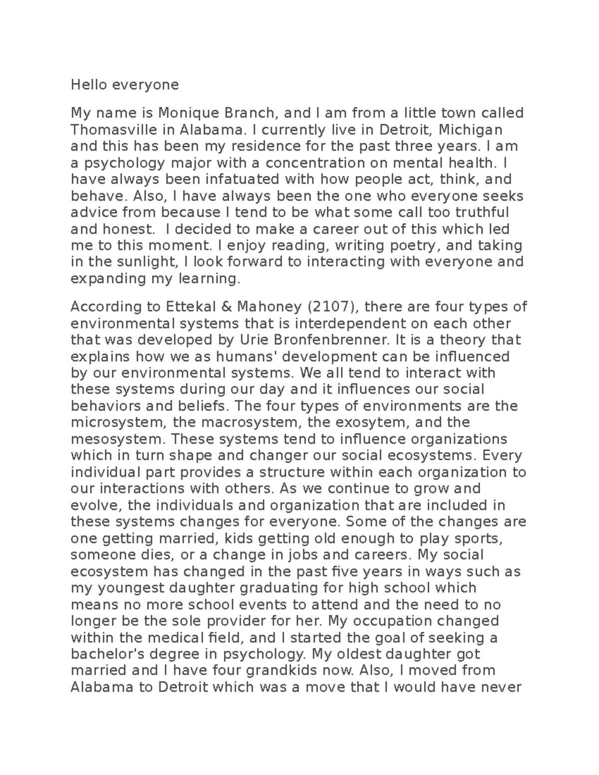 Week 1 discussion social psychology - Hello everyone My name is Monique ...