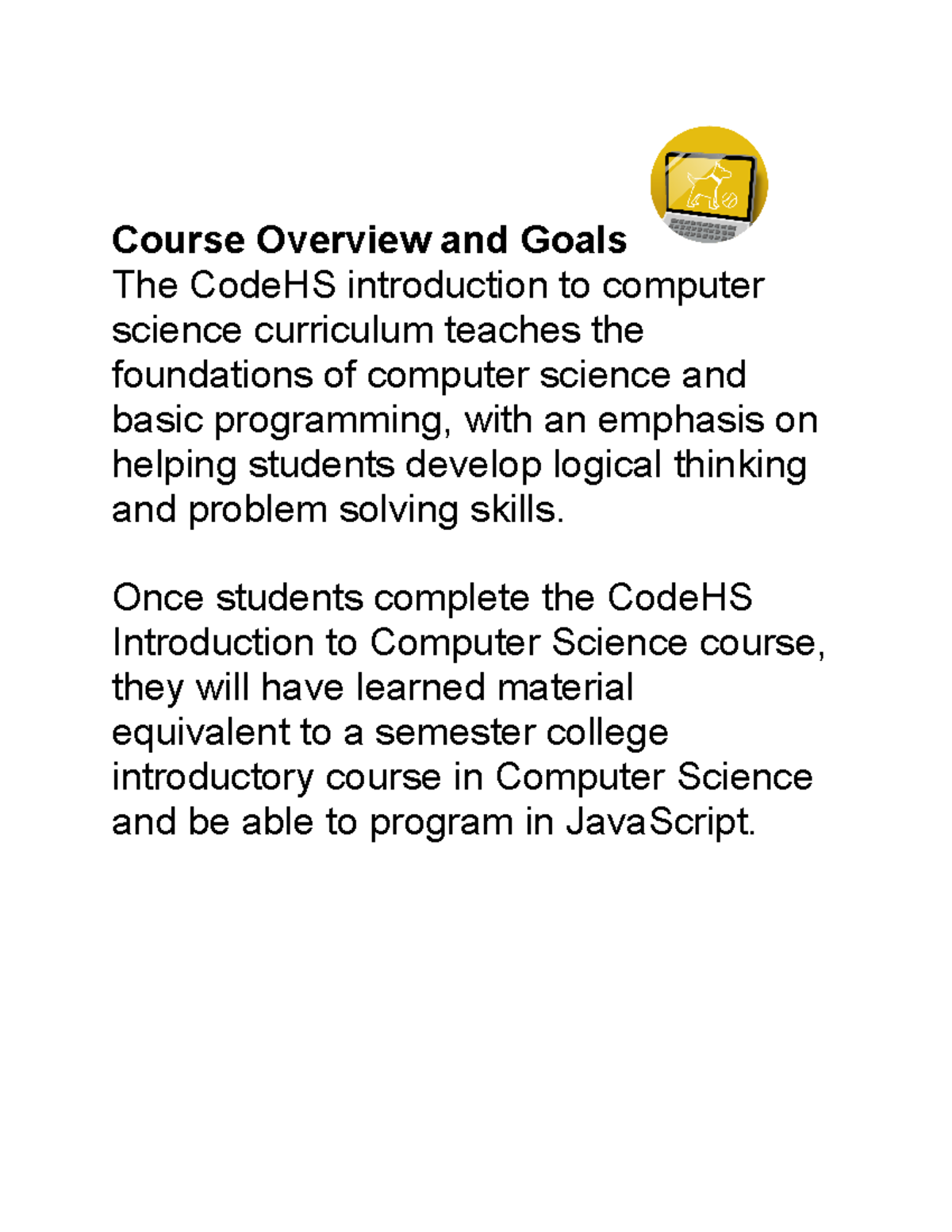 Course Overview and Goals - Once students complete the CodeHS Introduction to Computer Science ...