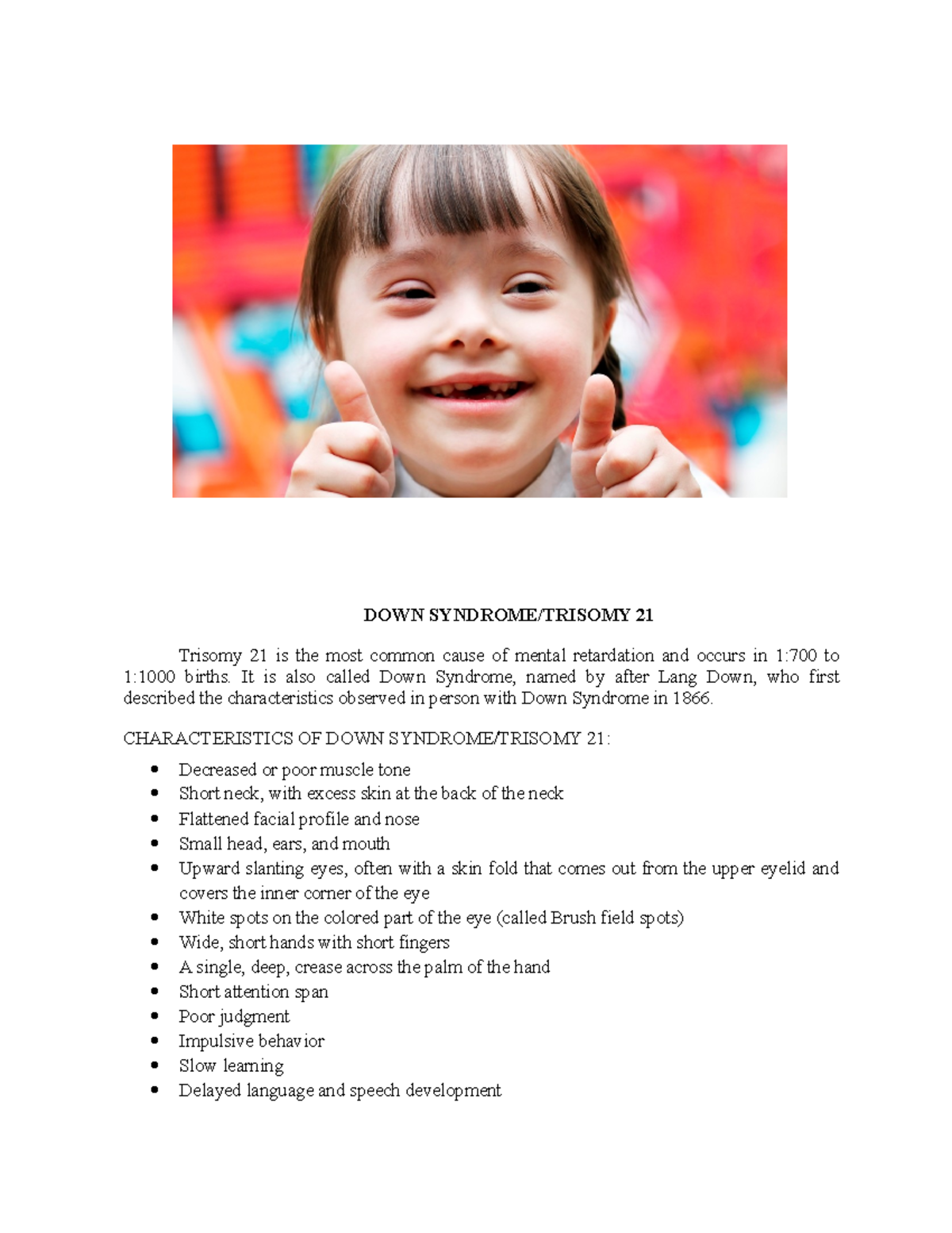 Chromosomal abnormalities - DOWN SYNDROME/TRISOMY 21 Trisomy 21 is the ...