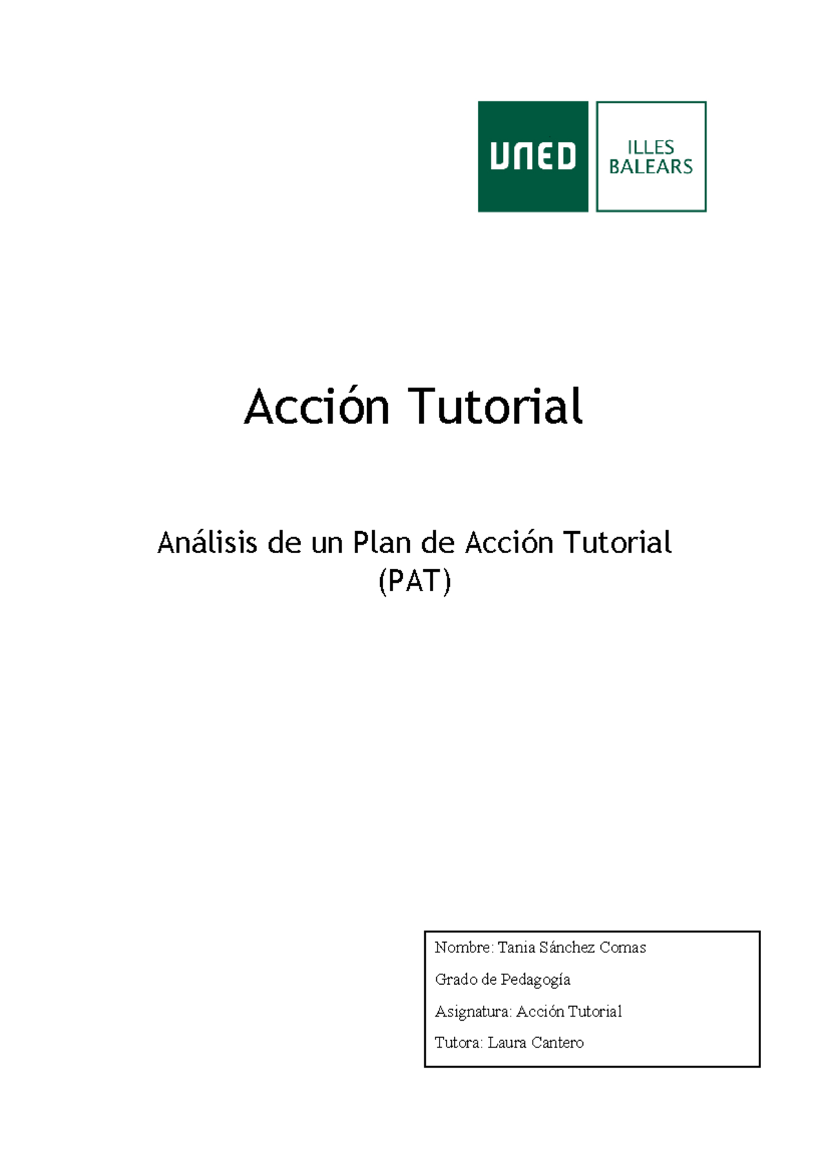 PEC acción tutorial - Acción Tutorial Análisis de un Plan de Acción Tutorial (PAT) Nombre: Tania ...