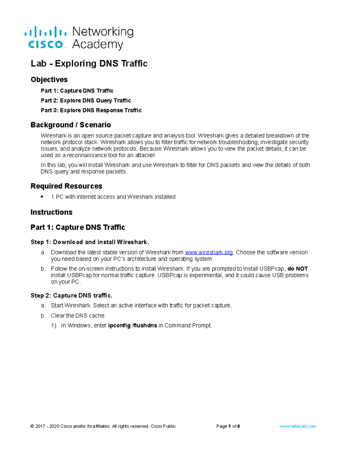 17.1.7 Lab - Exploring DNS Traffic - Objectives Part 1: Capture DNS Traffic Part 2: Explore DNS ...