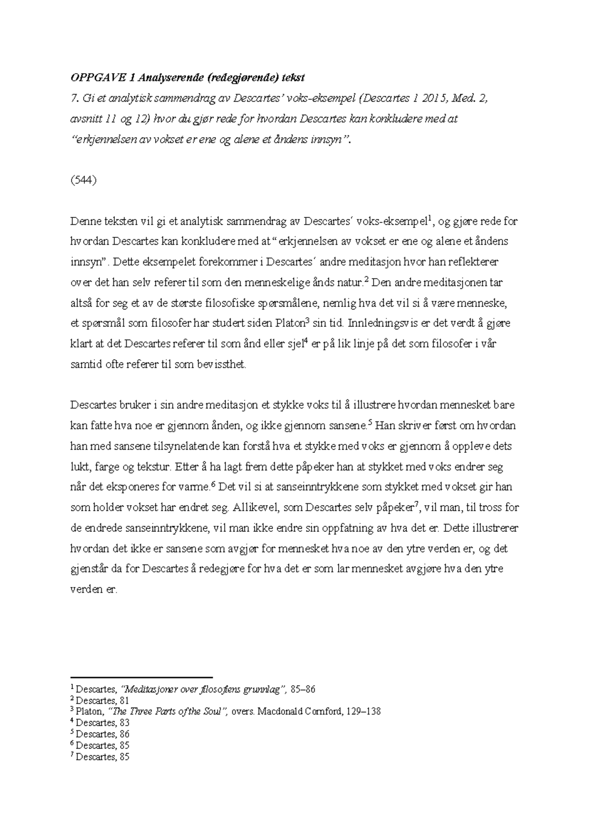 Oppgave-1 - oblig1 exphil - OPPGAVE 1 Analyserende (redegjørende) tekst 7. Gi et analytisk - Studocu