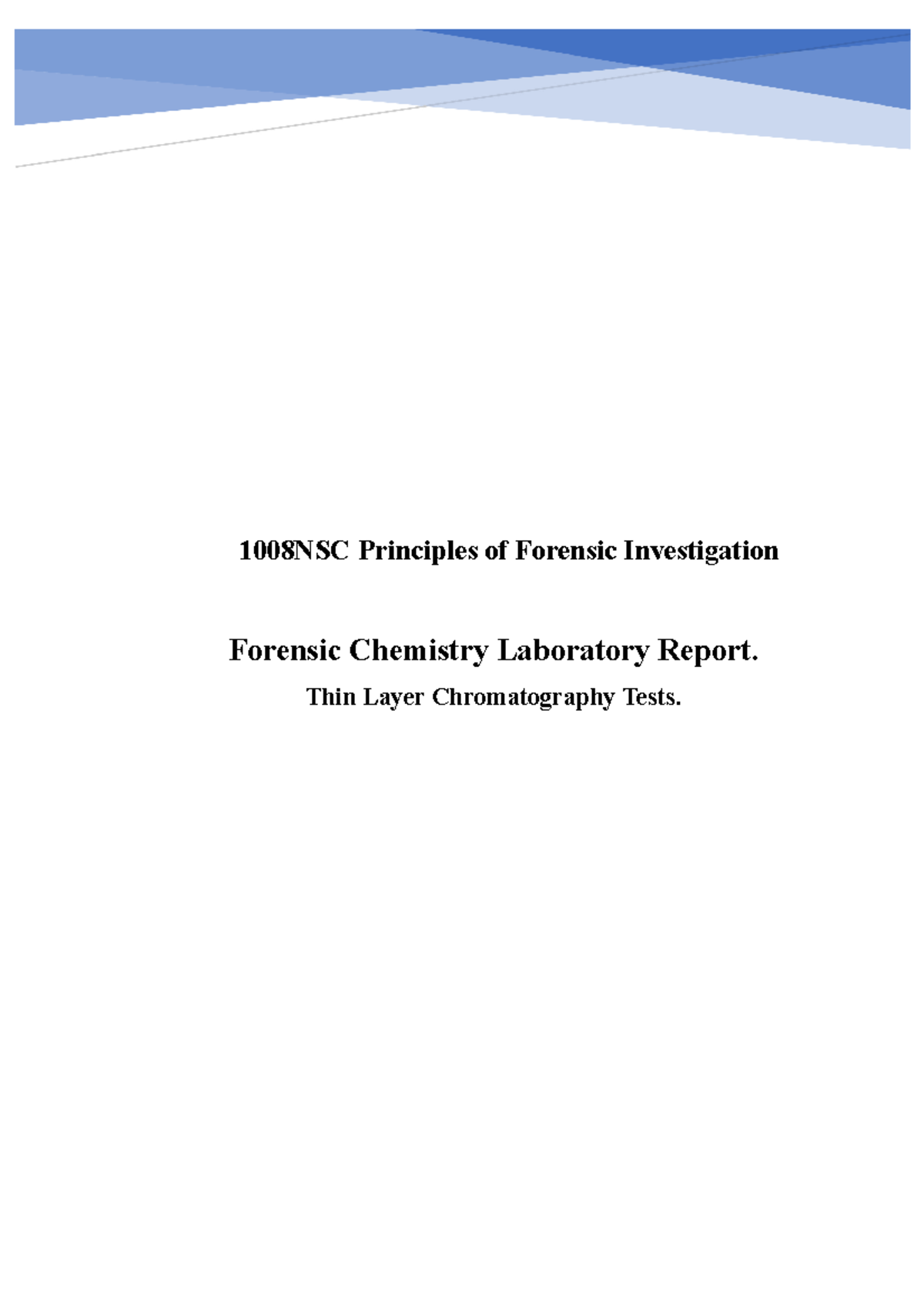 Chemistry Lab Report - Notes - 1008NSC Principles of Forensic ...