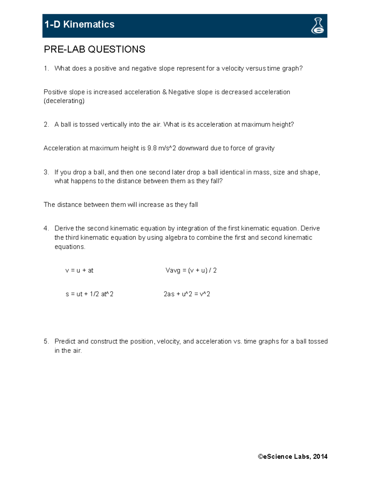 1-D Kinematics Lab - PRE-LAB QUESTIONS 1. What does a positive and negative slope represent for ...