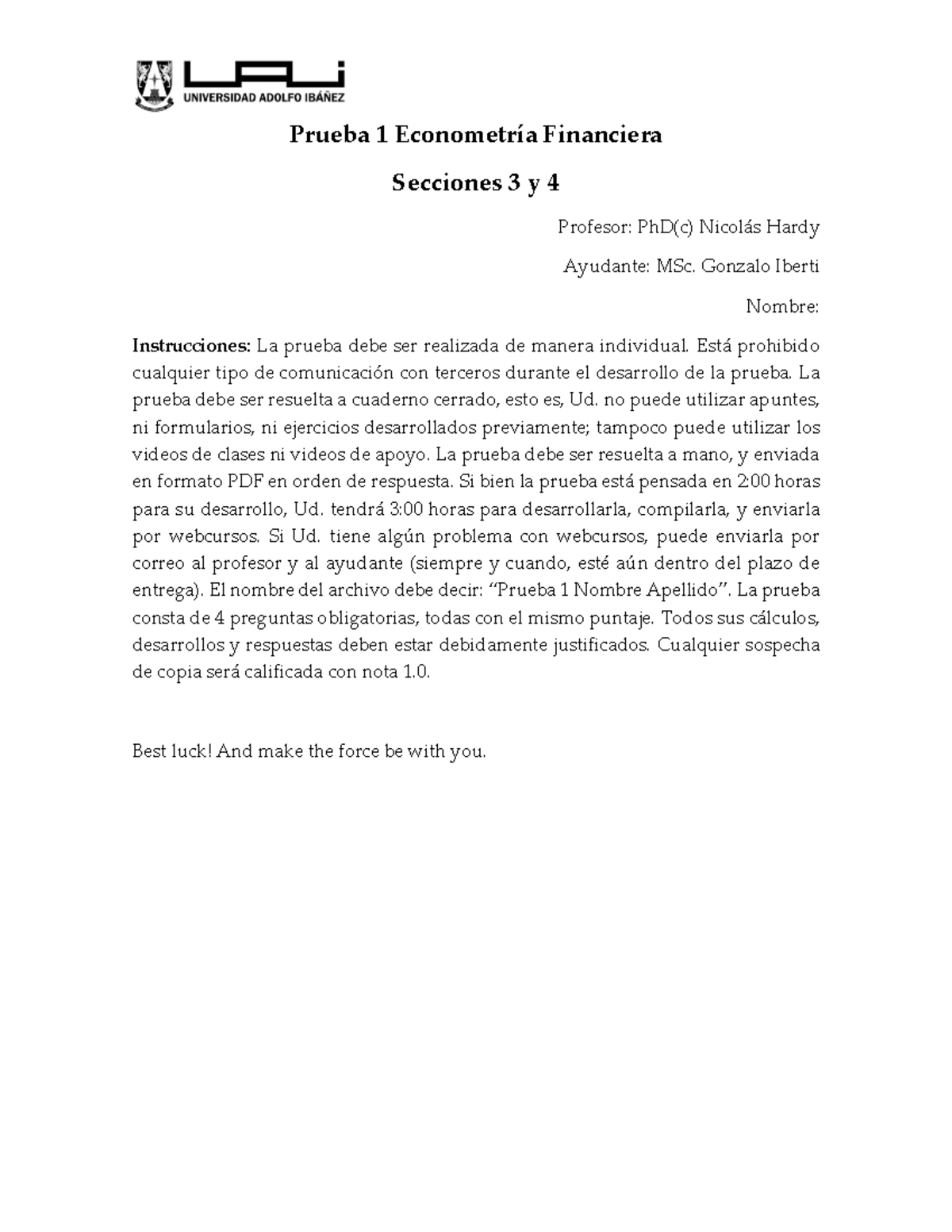 Prueba 1 econometría financiera - Prueba 1 Econometría Financiera Secciones 3 y 4 Profesor: PhD ...