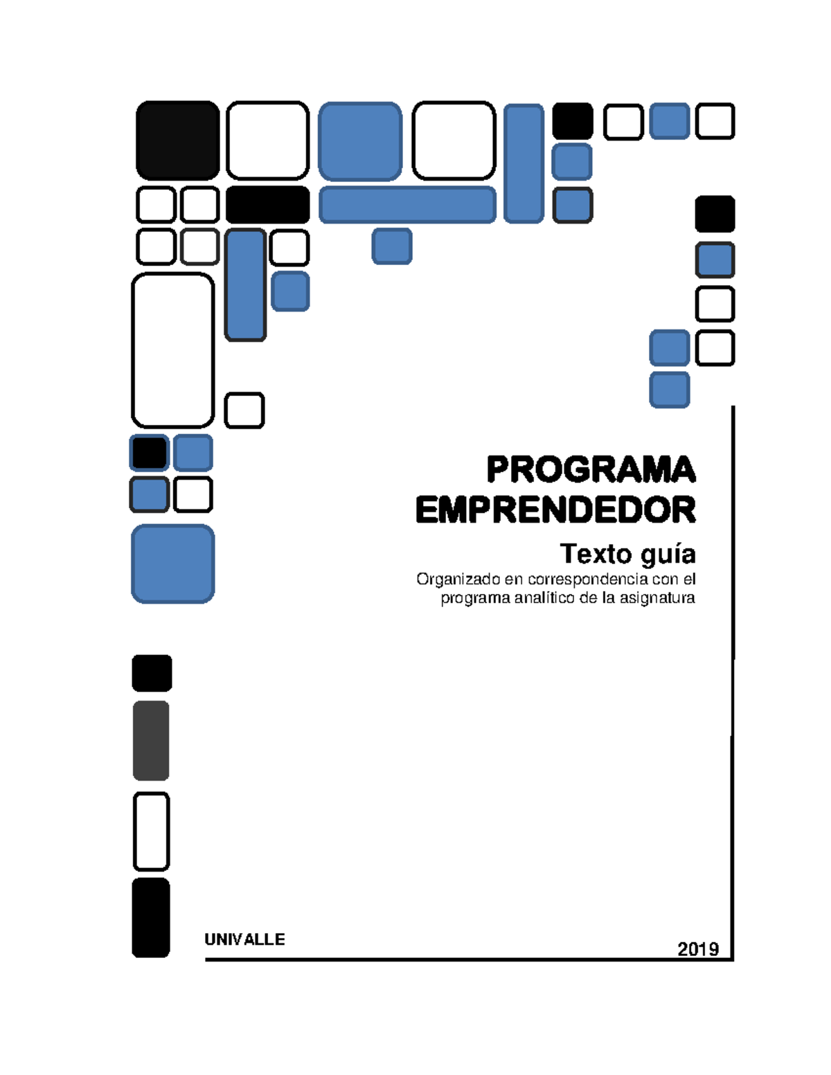 Texto Programa Emprendedor - PROGRAMA EMPRENDEDOR Texto guía Organizado en correspondencia con ...